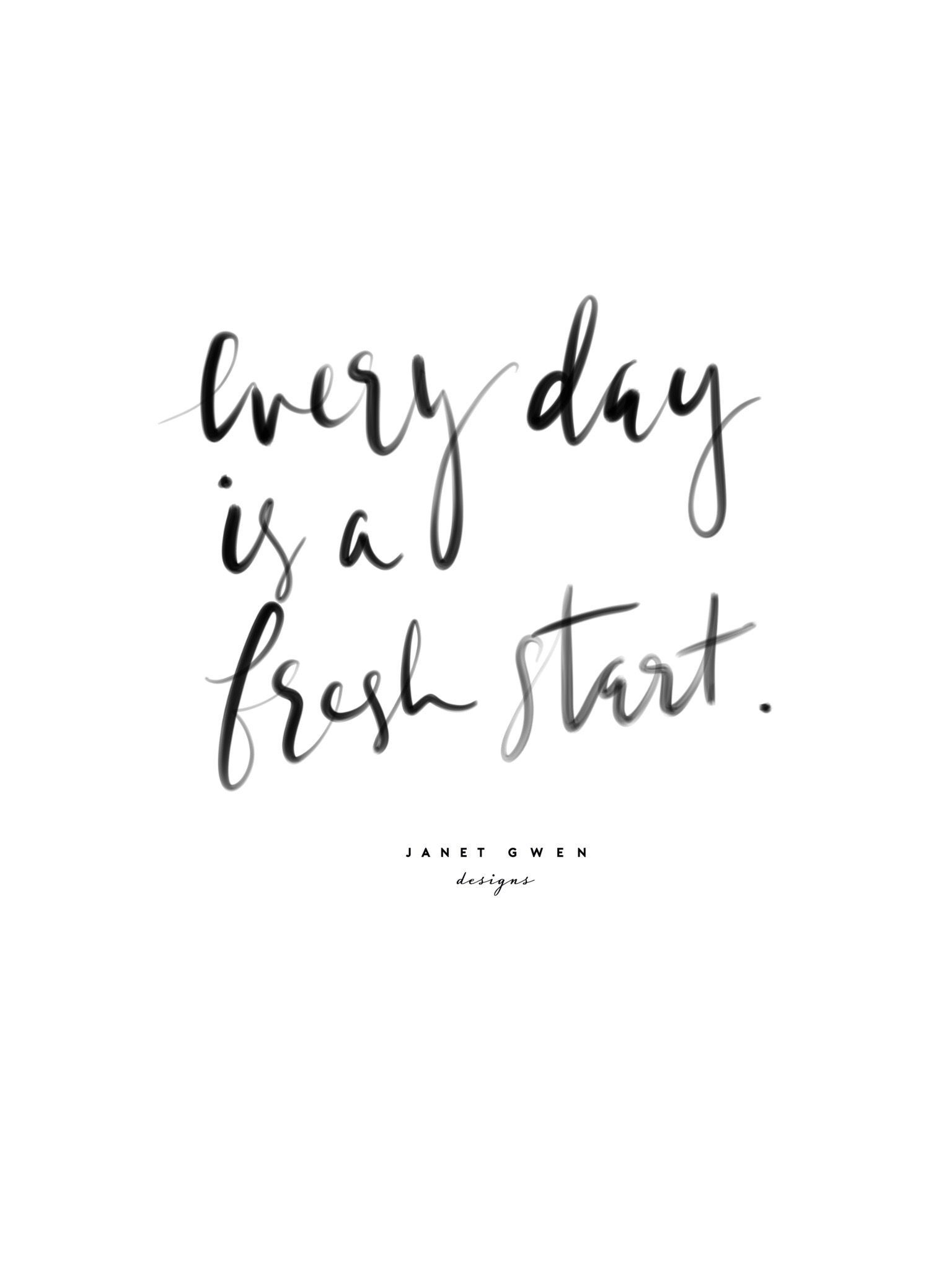 Everyday Is A Fresh Start Wallpapers - Top Free Everyday Is A Fresh ...