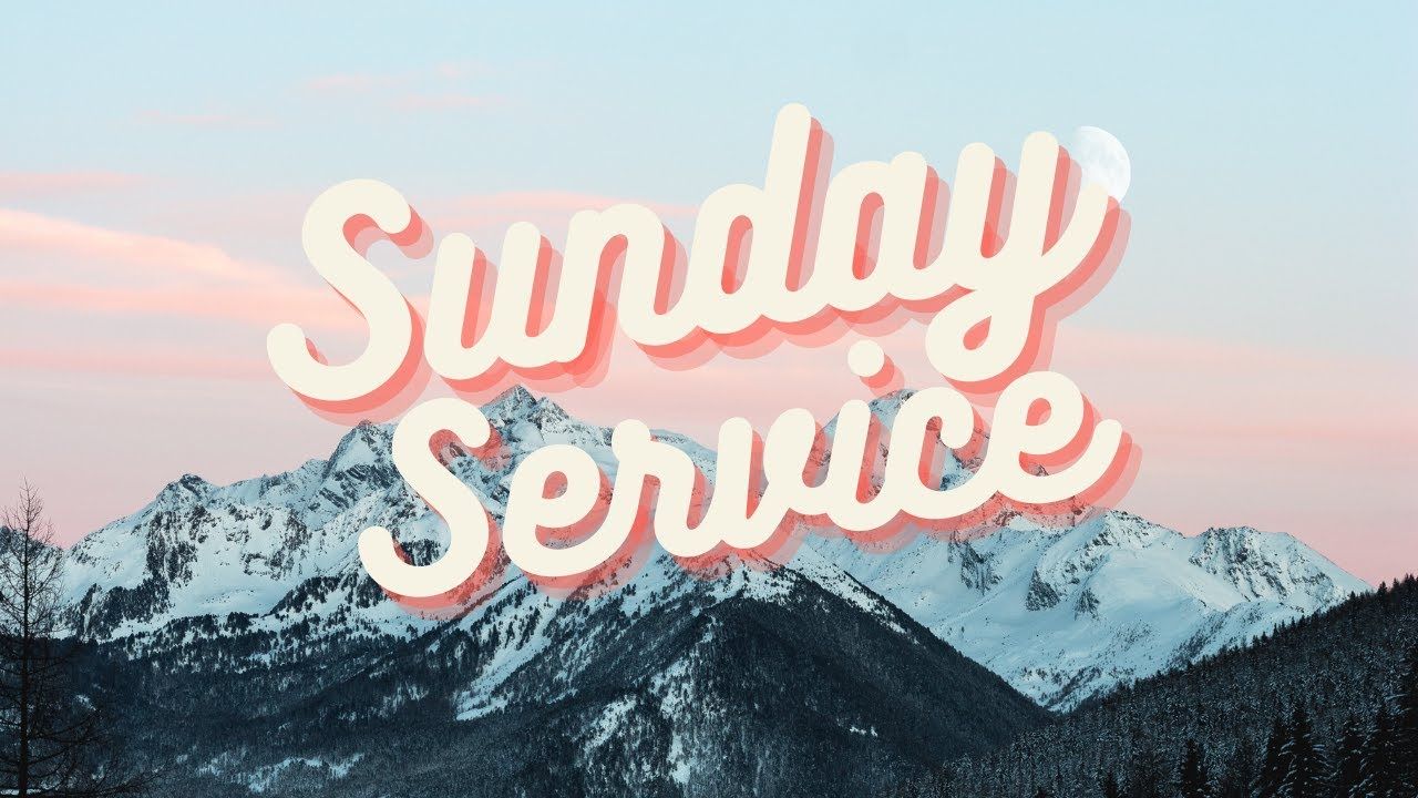 Sunday Service Wallpapers - Top Free Sunday Service Backgrounds - WallpaperAccess