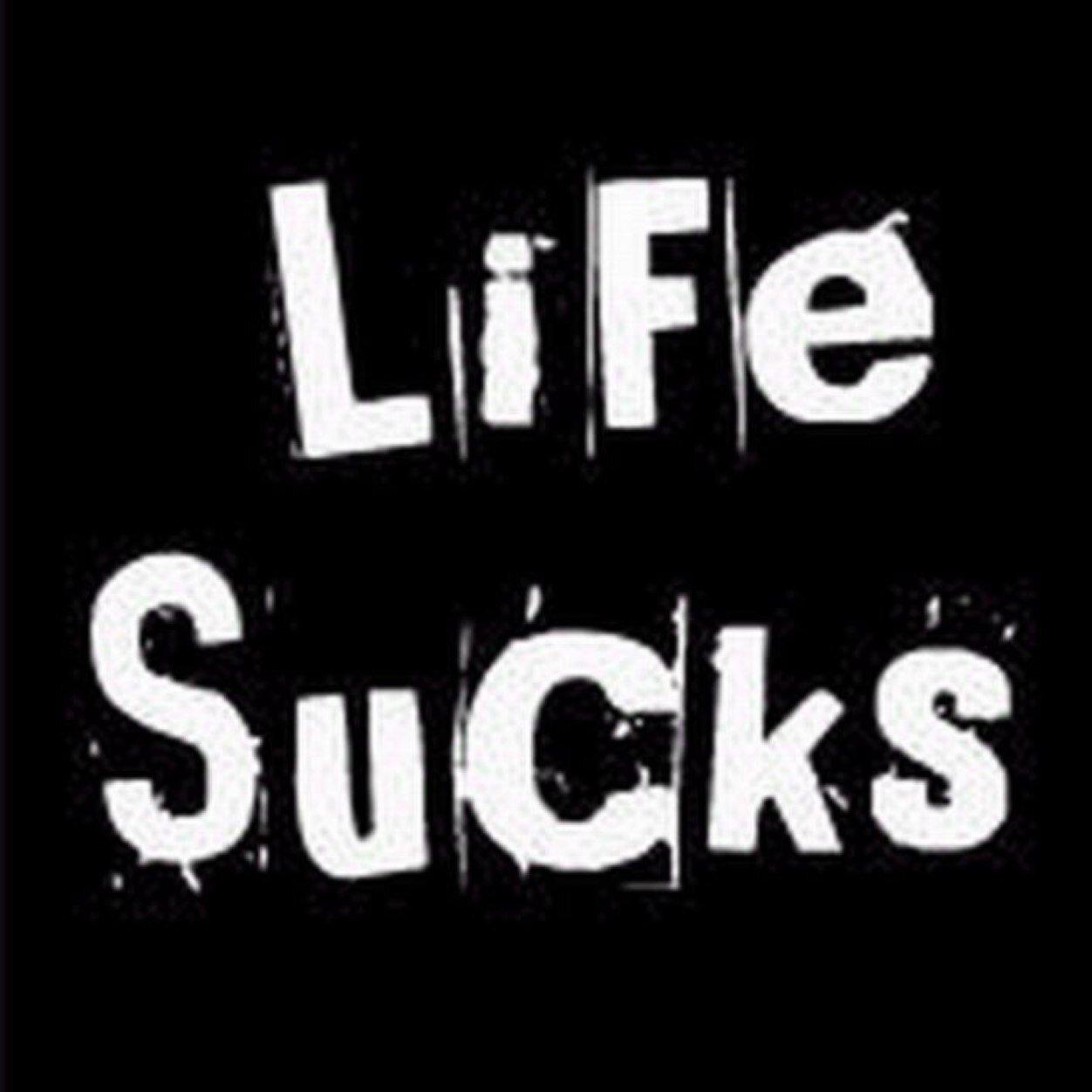 Life Sucks Wallpapers - Top Free Life Sucks Backgrounds - WallpaperAccess