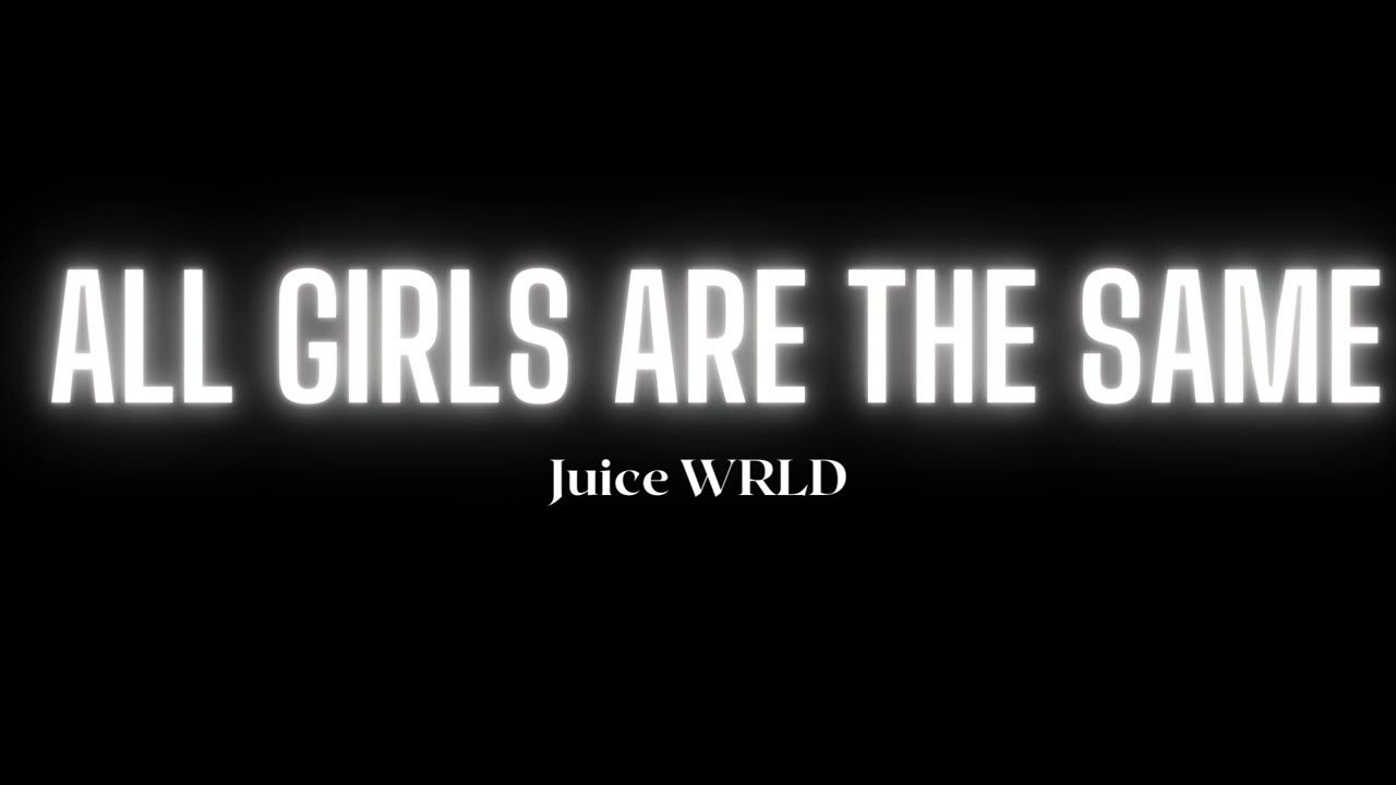 All Girls Are The Same Wallpapers - Top Free All Girls Are The Same ...