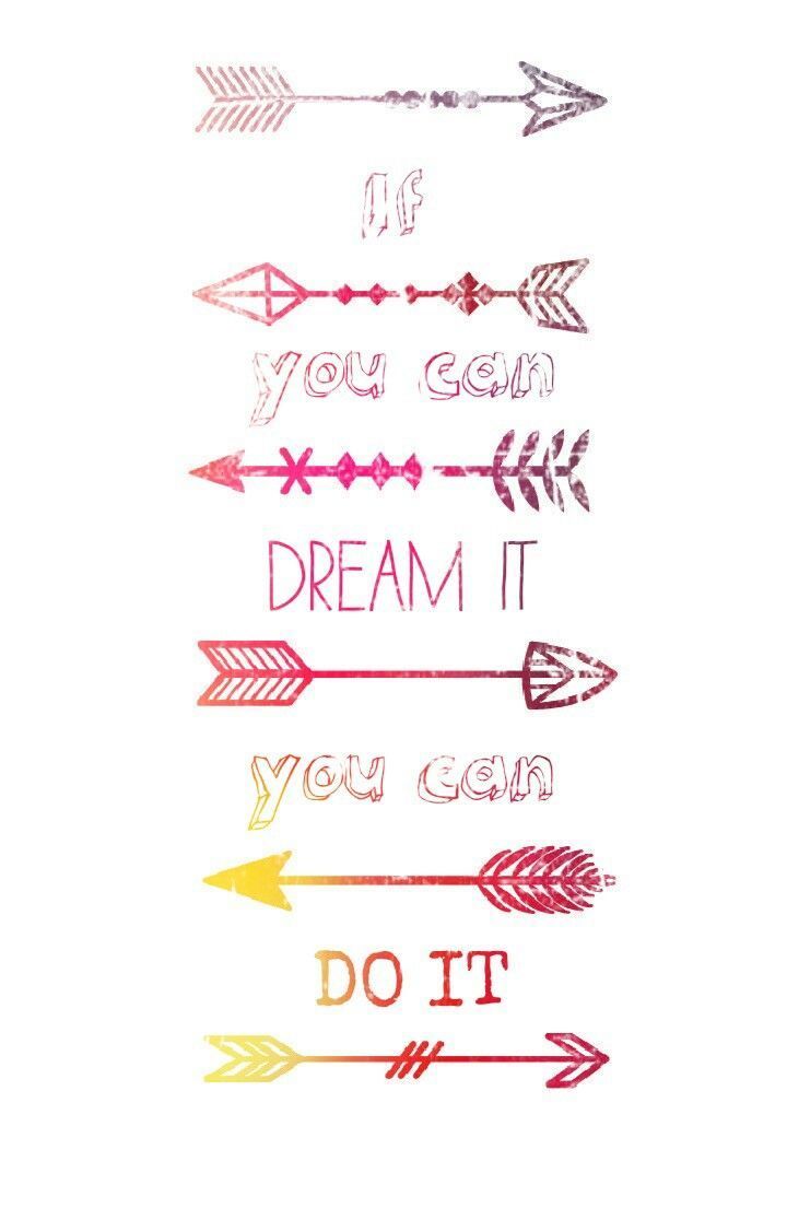 If You Can Dream It You Can Do It Wallpapers - Top Free If You Can ...