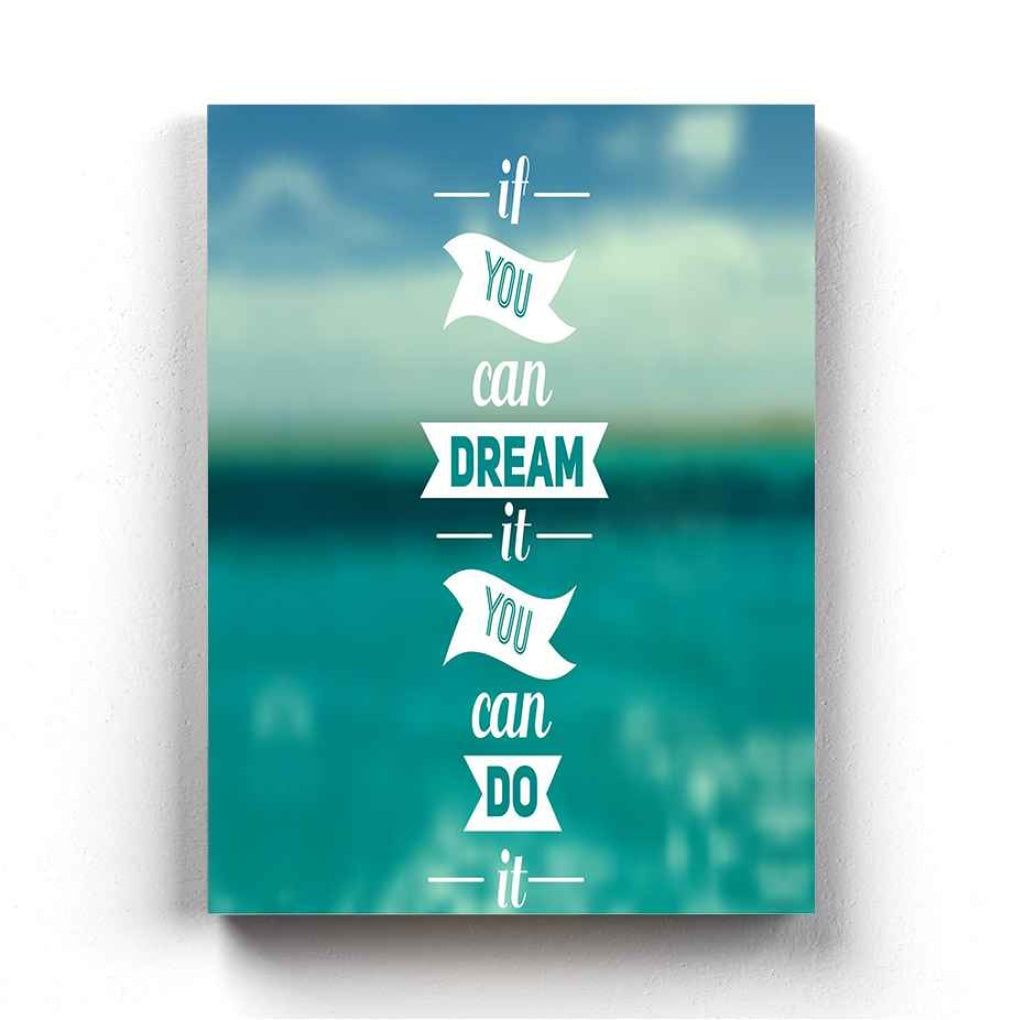 If You Can Dream It You Can Do It Wallpapers - Top Free If You Can ...