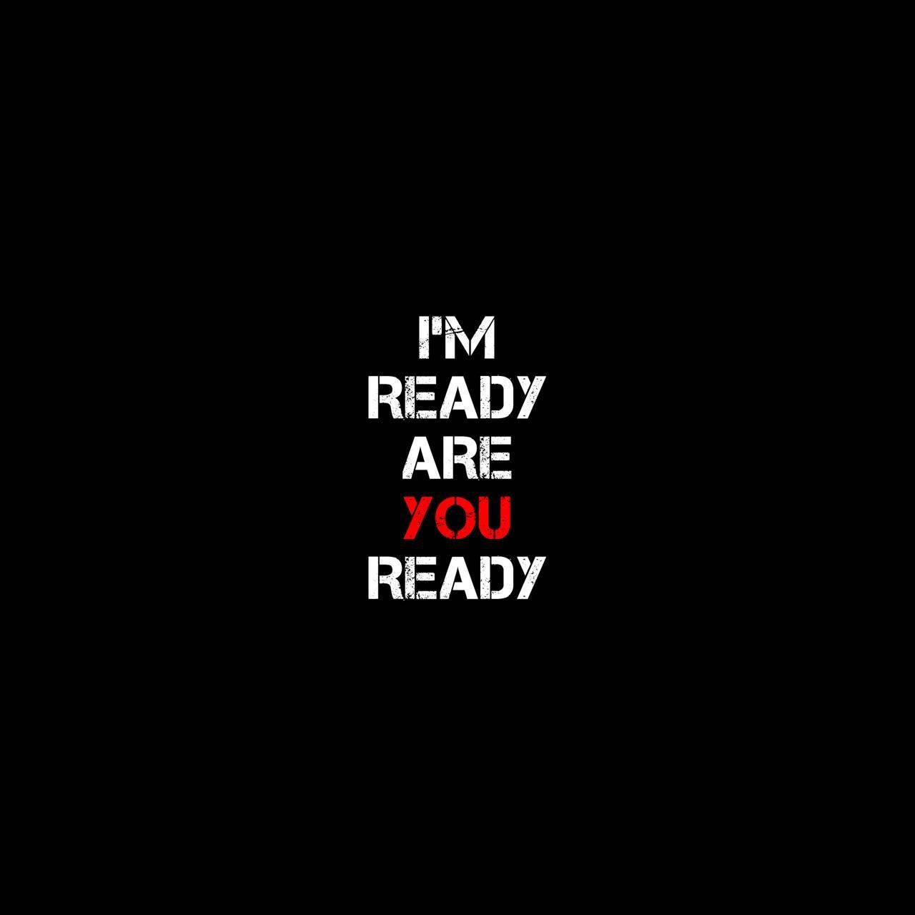 Are You Ready Wallpapers - Top Free Are You Ready Backgrounds ...
