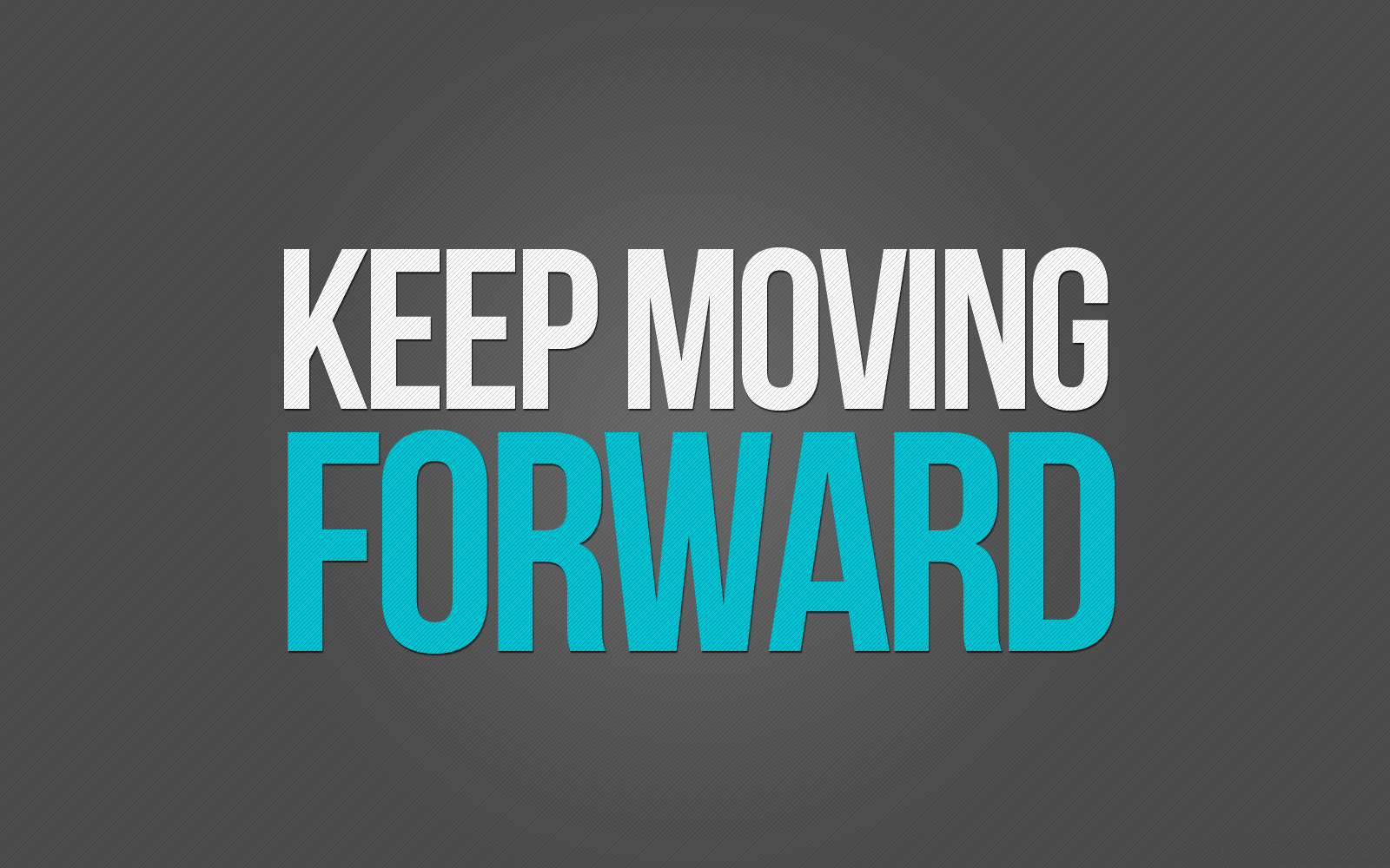 Keep Moving Forward Wallpapers - Top Free Keep Moving Forward ...