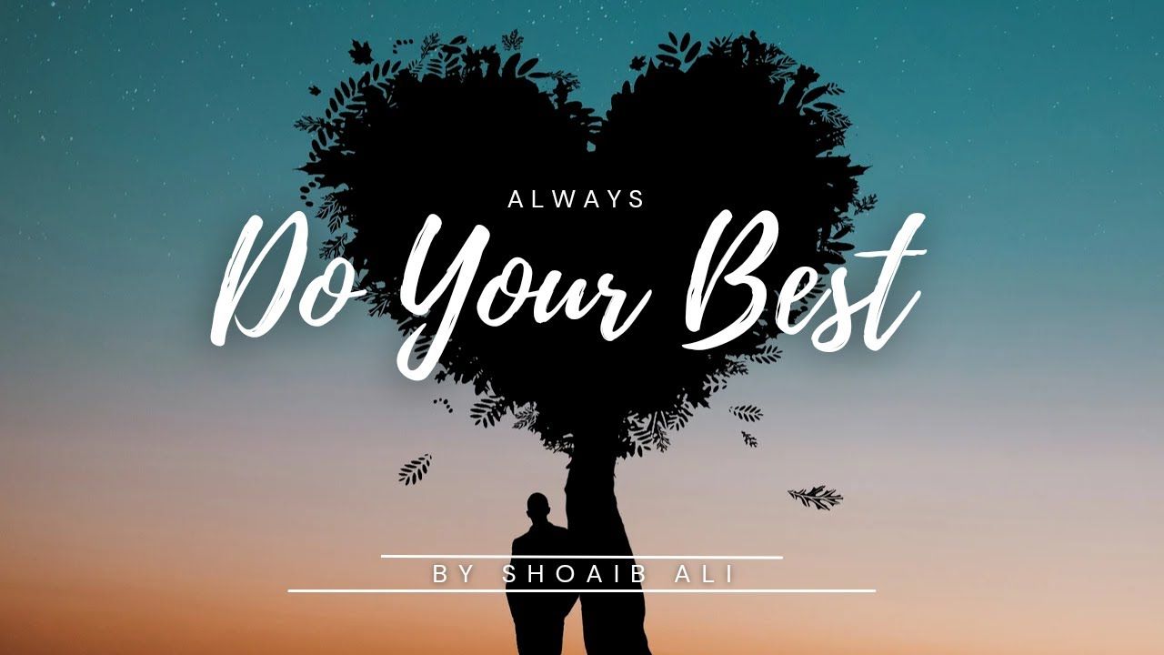 Do Your Best Wallpapers - Top Free Do Your Best Backgrounds ...