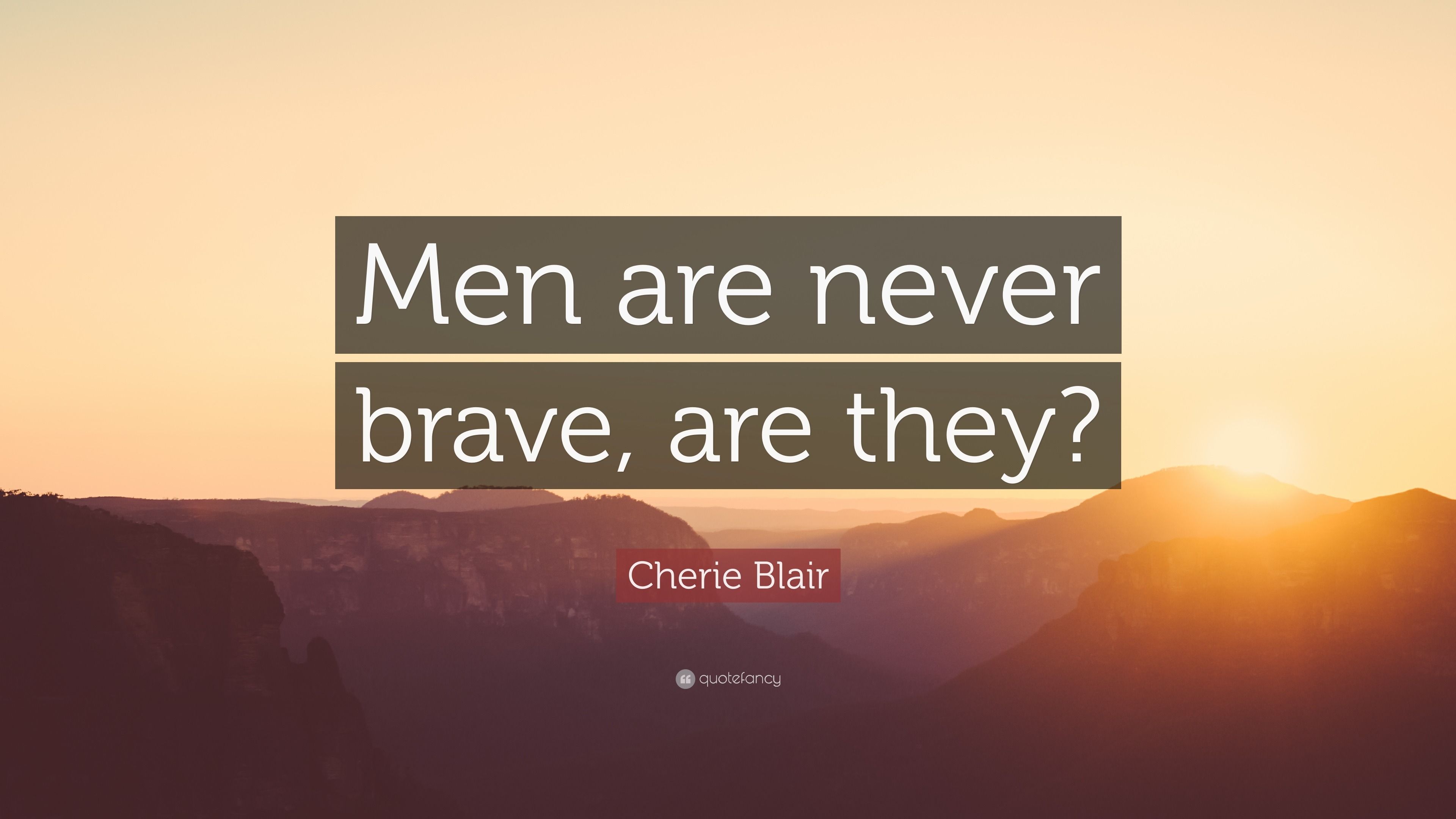 Men Are Brave Wallpapers - Top Free Men Are Brave Backgrounds ...