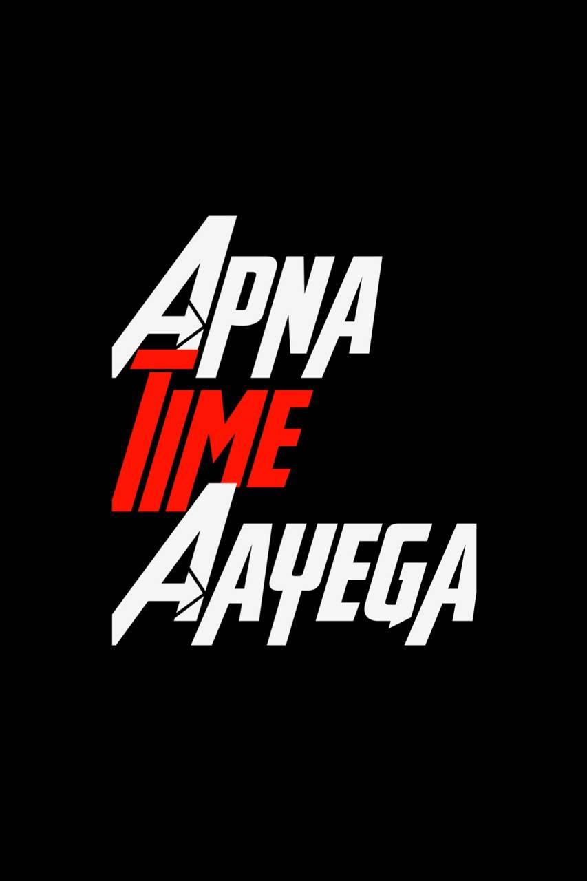 Apna Time Aayega Wallpapers - Top Free Apna Time Aayega Backgrounds ...