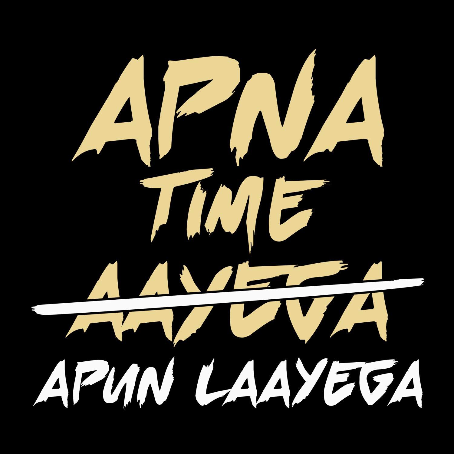 Apna Time Aayega Wallpapers - Top Free Apna Time Aayega Backgrounds ...