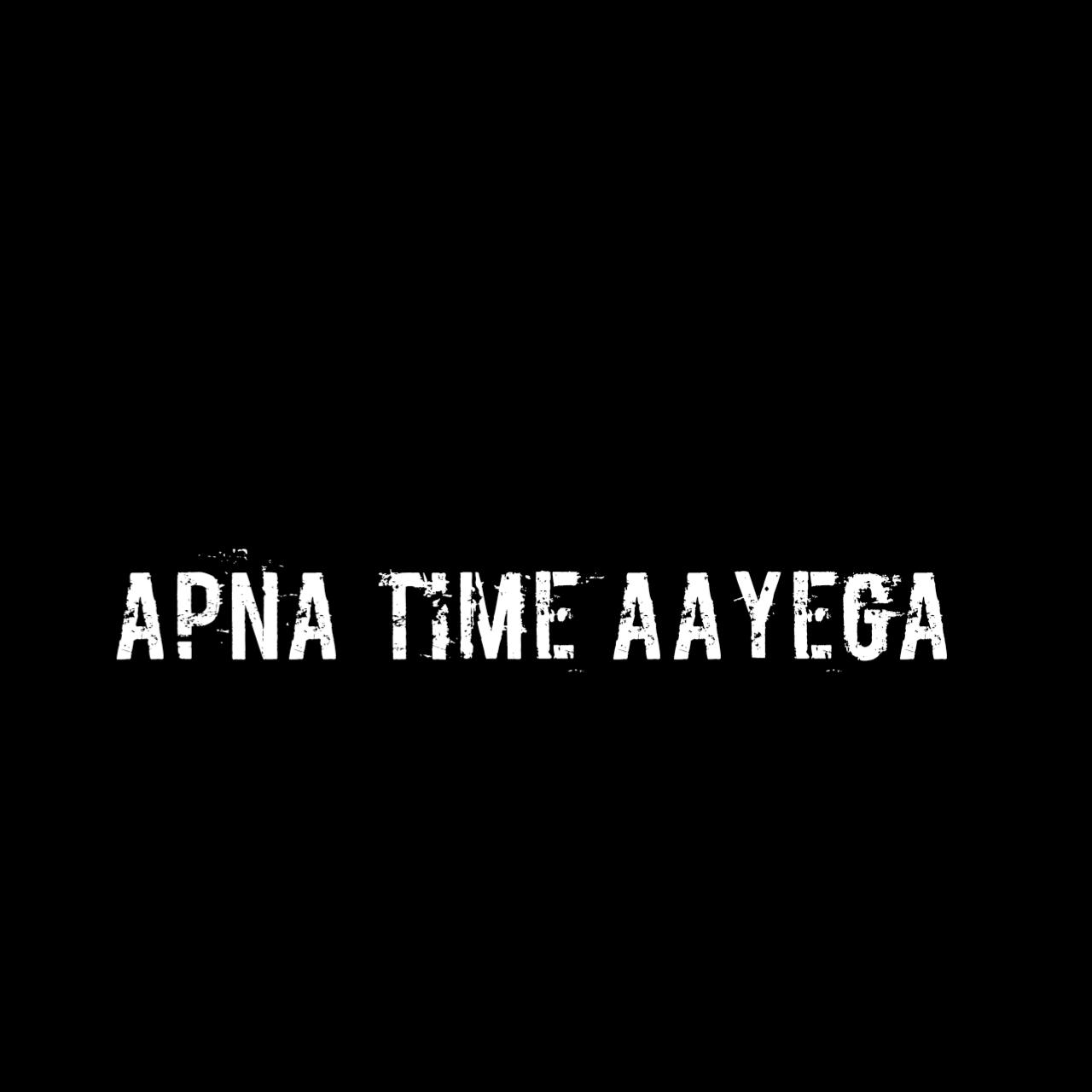 Apna Time Aayega Wallpapers - Top Free Apna Time Aayega Backgrounds ...