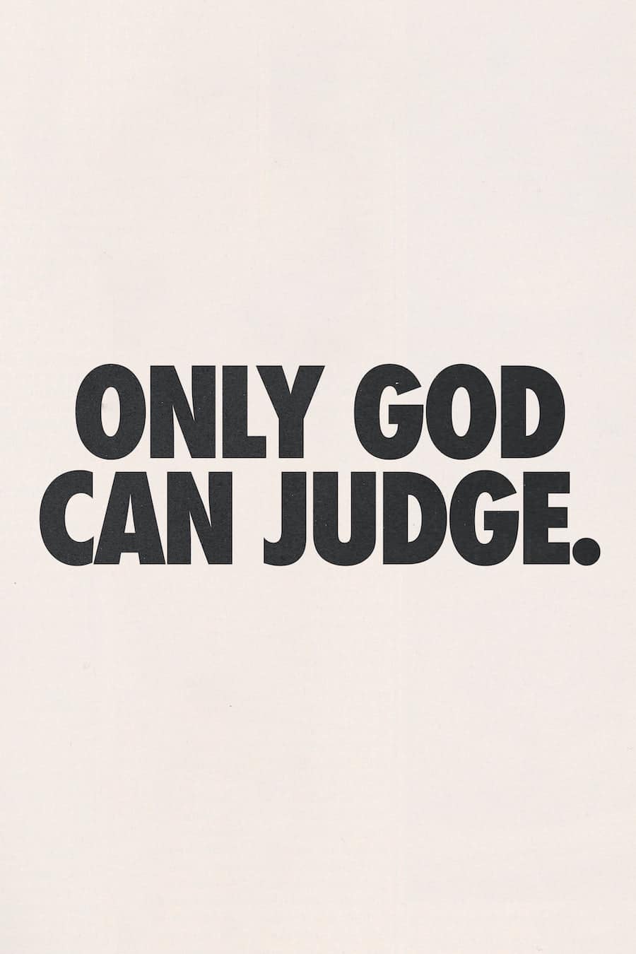 Only God Can Judge Me Wallpapers - Top Free Only God Can Judge Me ...