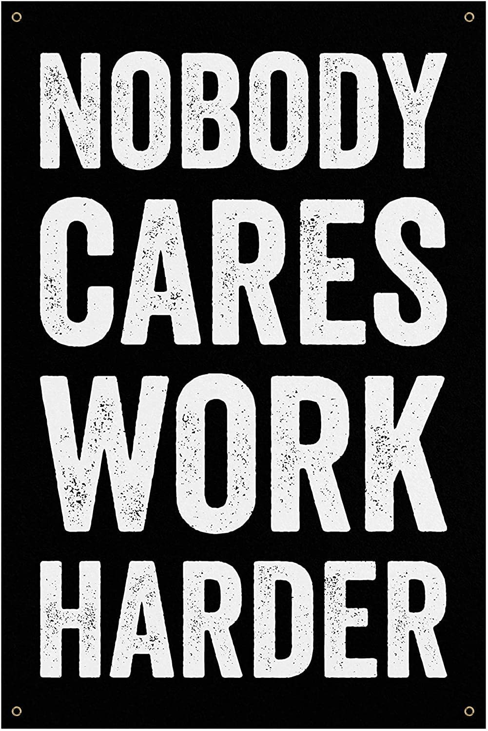Nobody Cares Work Harder Wallpapers - Top Free Nobody Cares Work Harder ...