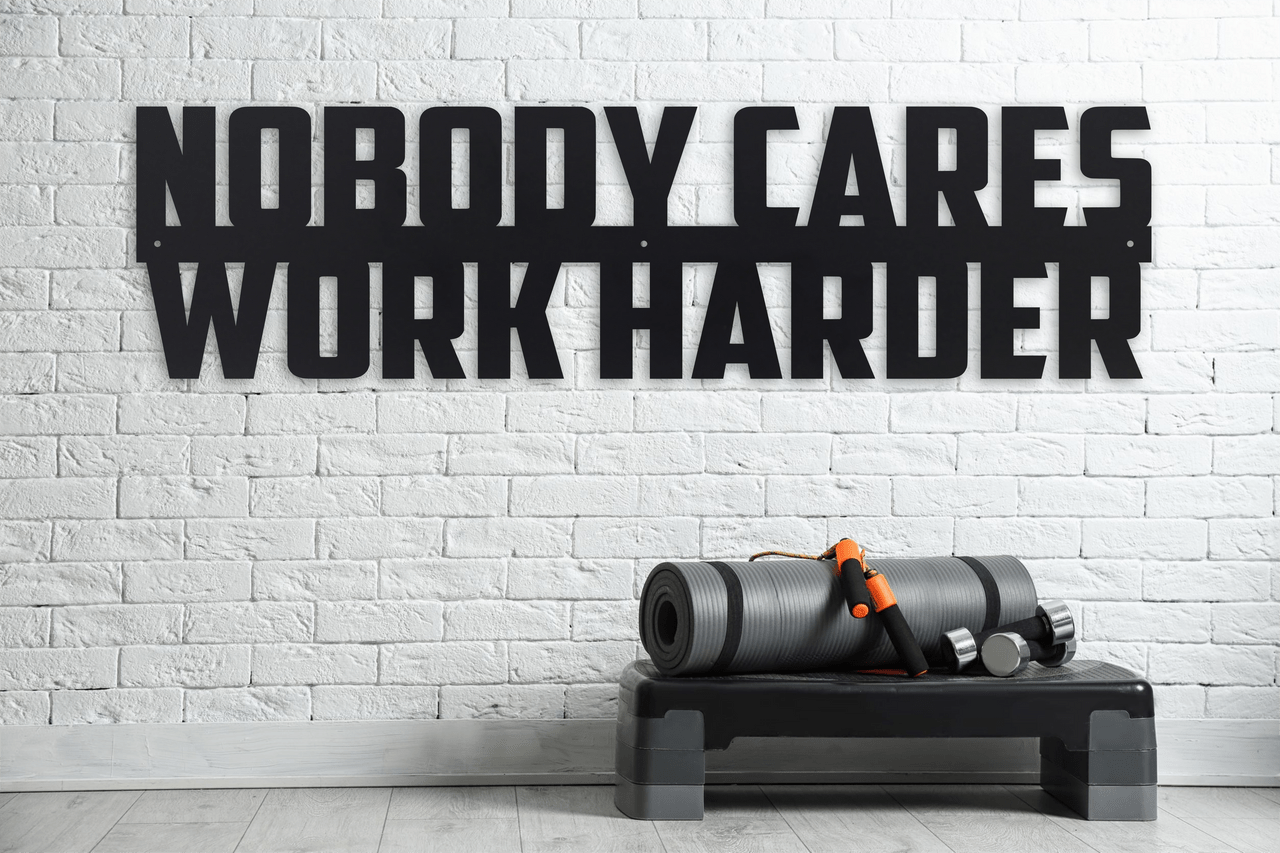 Nobody Cares Work Harder Wallpapers - Top Free Nobody Cares Work Harder ...