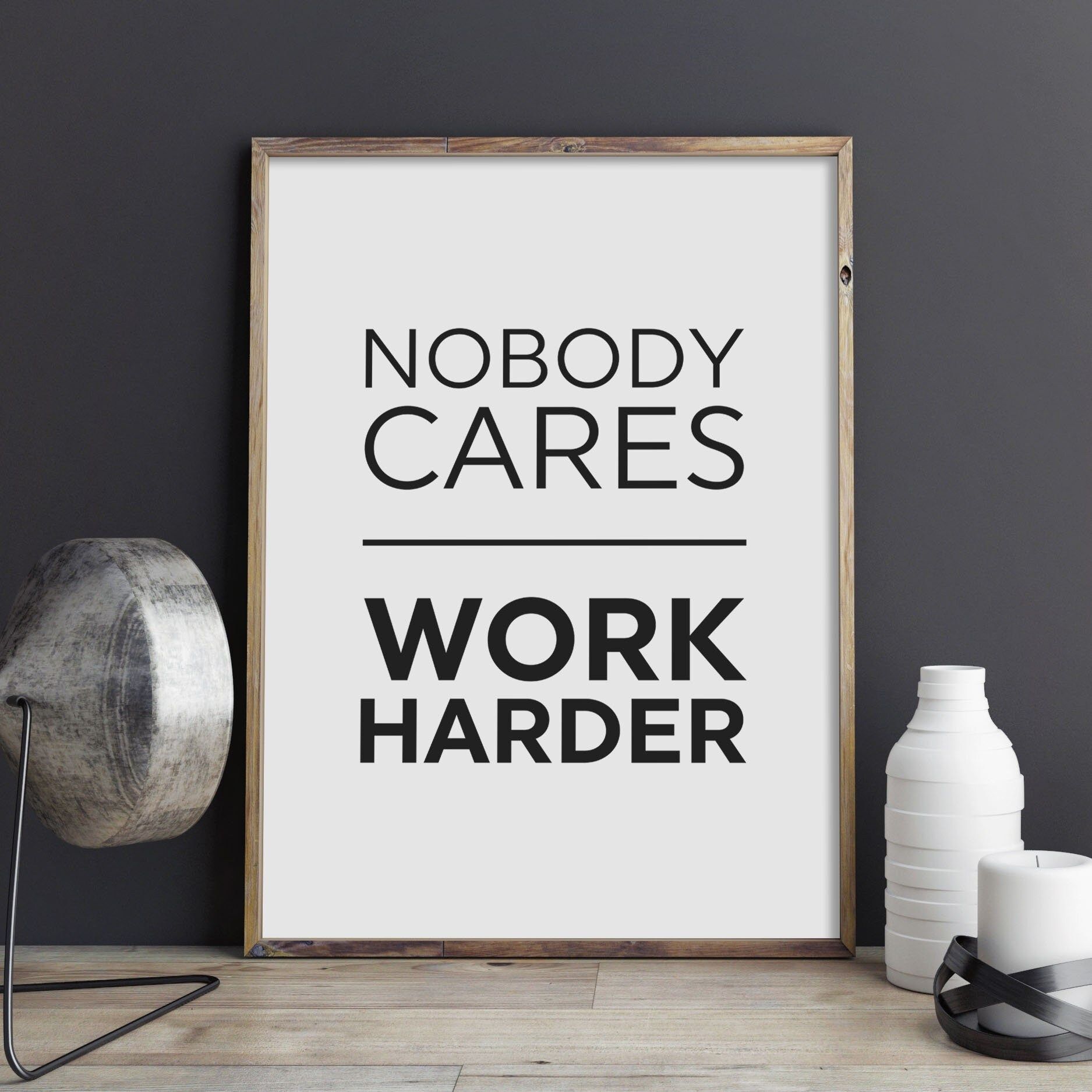 Nobody Cares Work Harder Wallpapers - Top Free Nobody Cares Work Harder ...