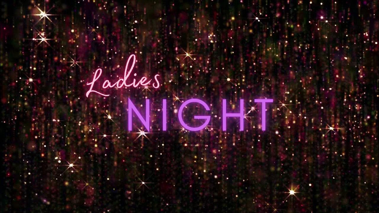 Ladies Night Wallpapers - Top Free Ladies Night Backgrounds ...