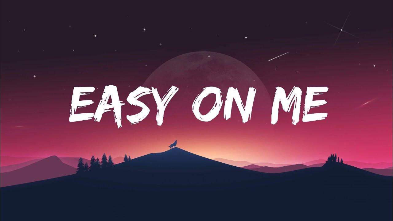 Easy On Me Wallpapers - Top Free Easy On Me Backgrounds - WallpaperAccess