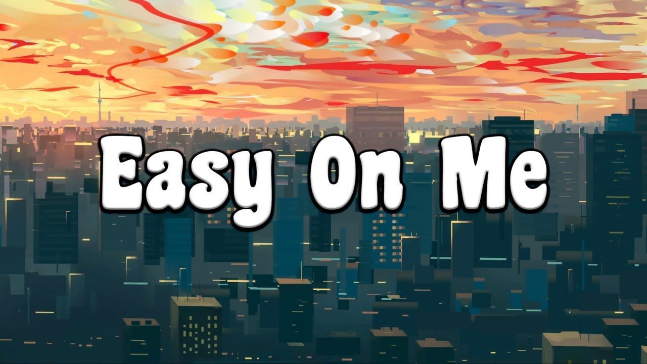 Easy On Me Wallpapers - Top Free Easy On Me Backgrounds - WallpaperAccess