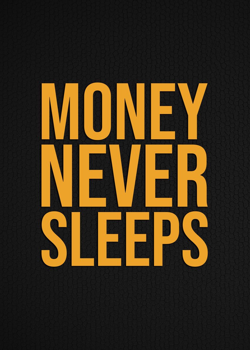Money Never Sleeps Wallpapers - Top Free Money Never Sleeps Backgrounds ...
