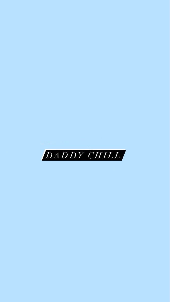 Daddy Chill Wallpapers - Top Free Daddy Chill Backgrounds - WallpaperAccess