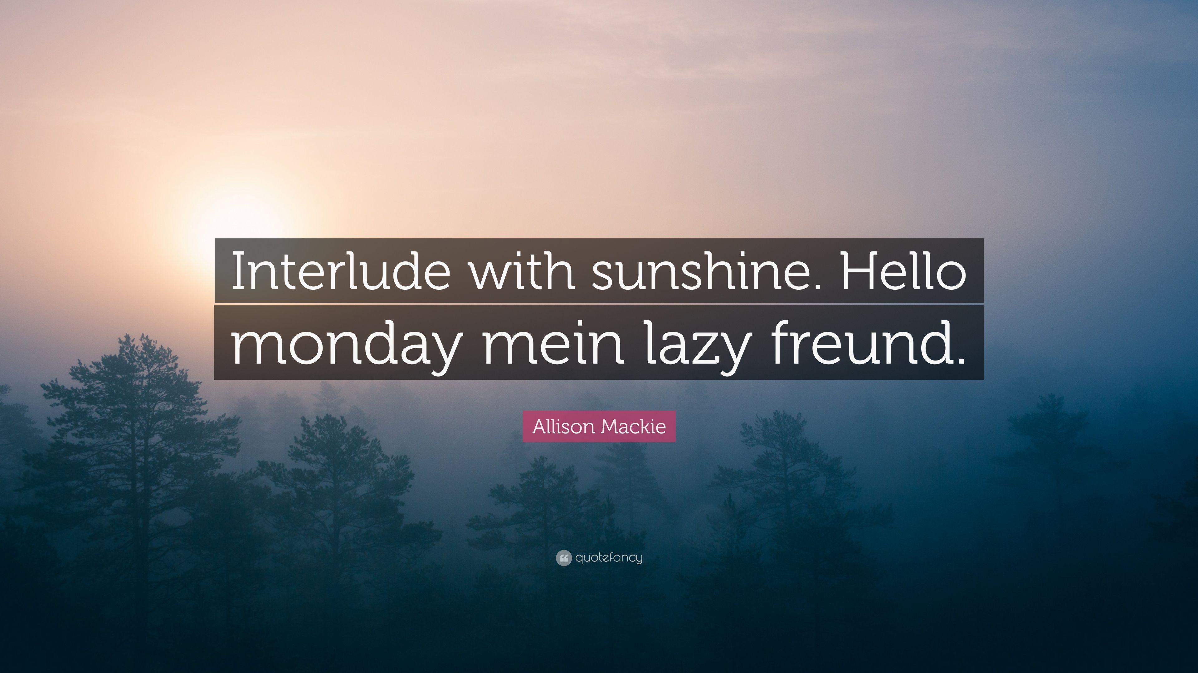 Hello Monday Wallpapers - Top Free Hello Monday Backgrounds ...