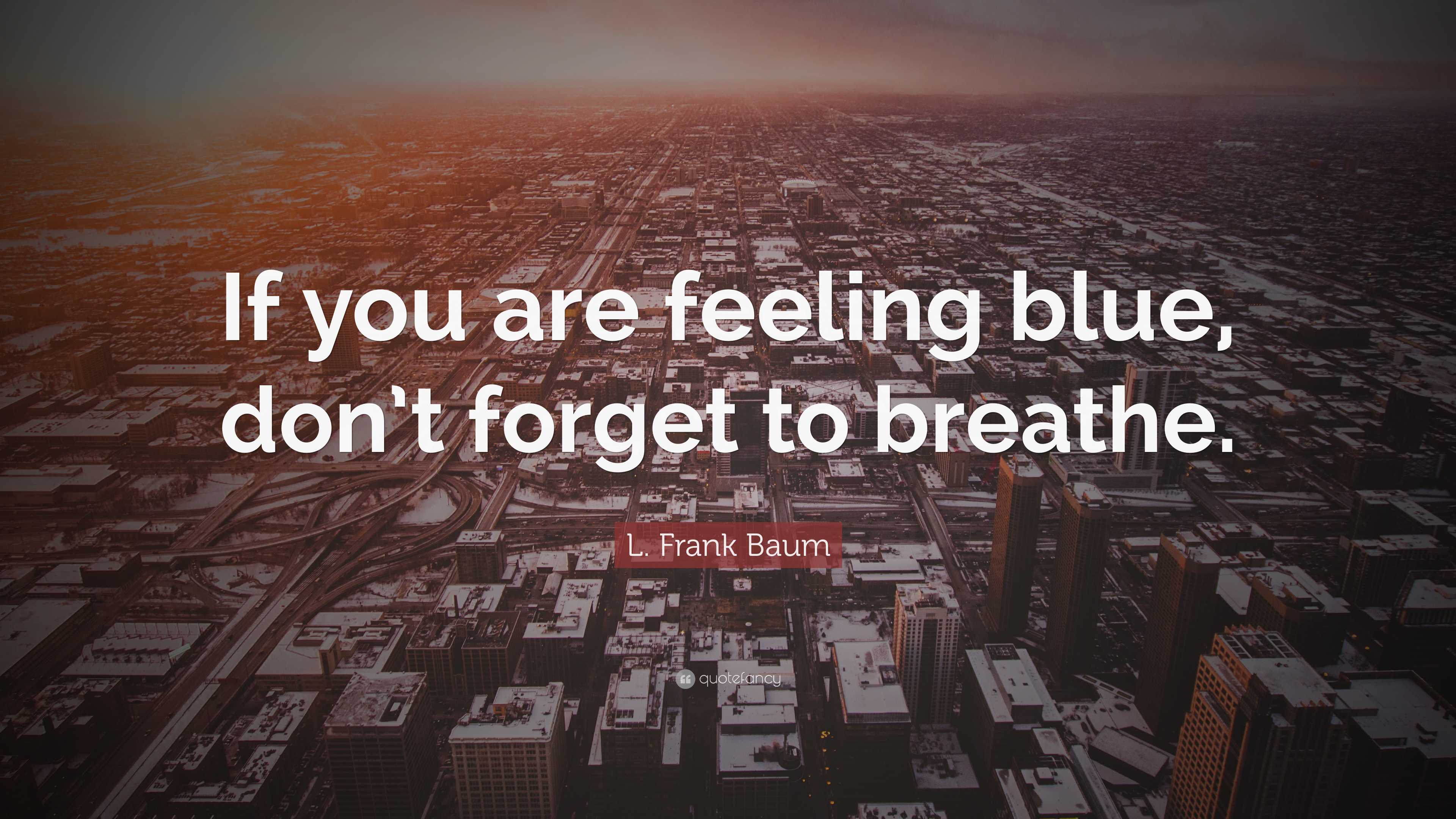 Blue Qoutes Wallpapers - Top Free Blue Qoutes Backgrounds - WallpaperAccess