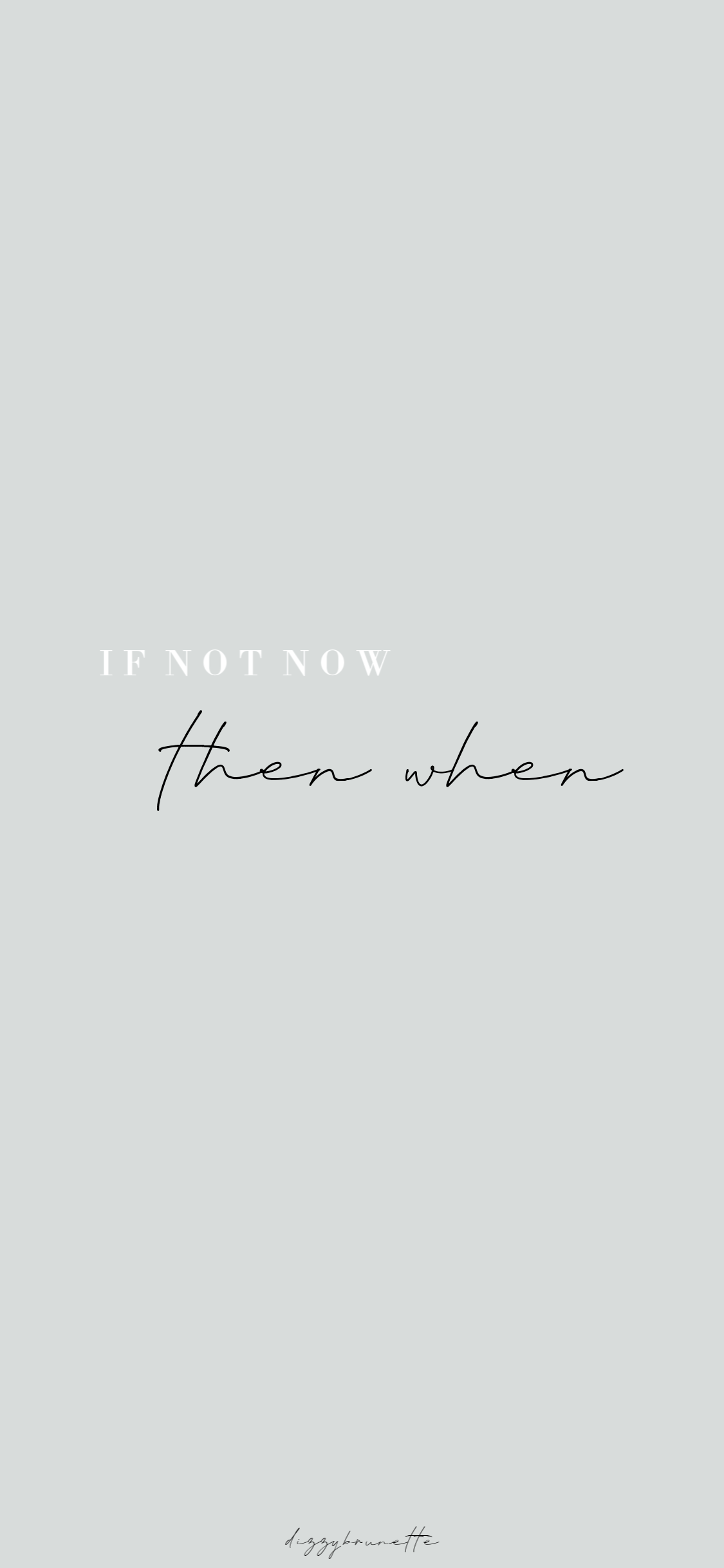 If Not Now Then When Wallpapers - Top Free If Not Now Then When ...