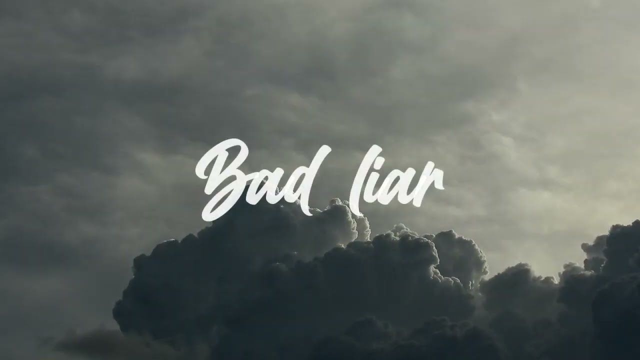 Bad Liar Wallpapers - Top Free Bad Liar Backgrounds - WallpaperAccess