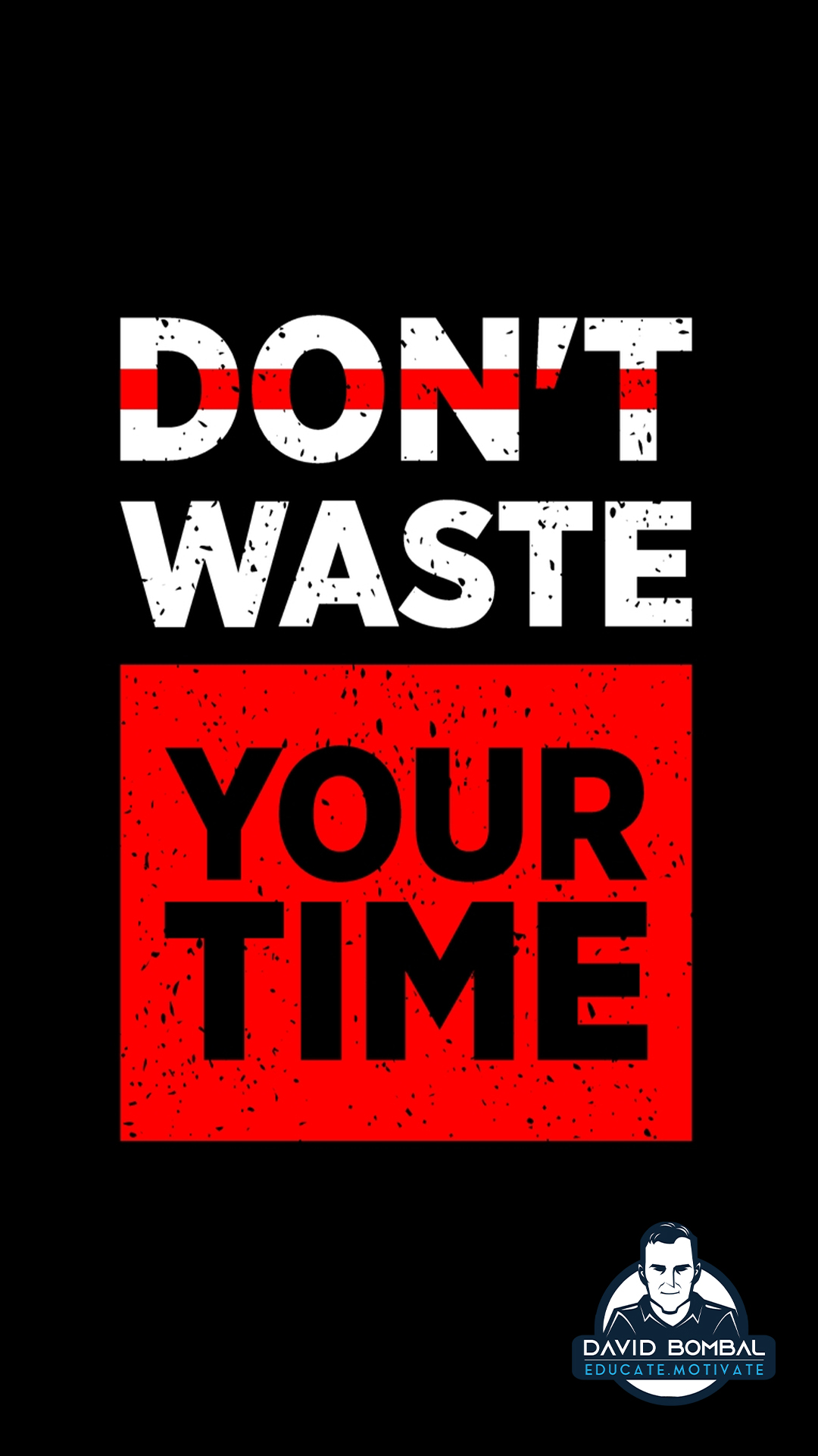 Don't Waste Your Time Wallpapers - Top Free Don't Waste Your Time ...