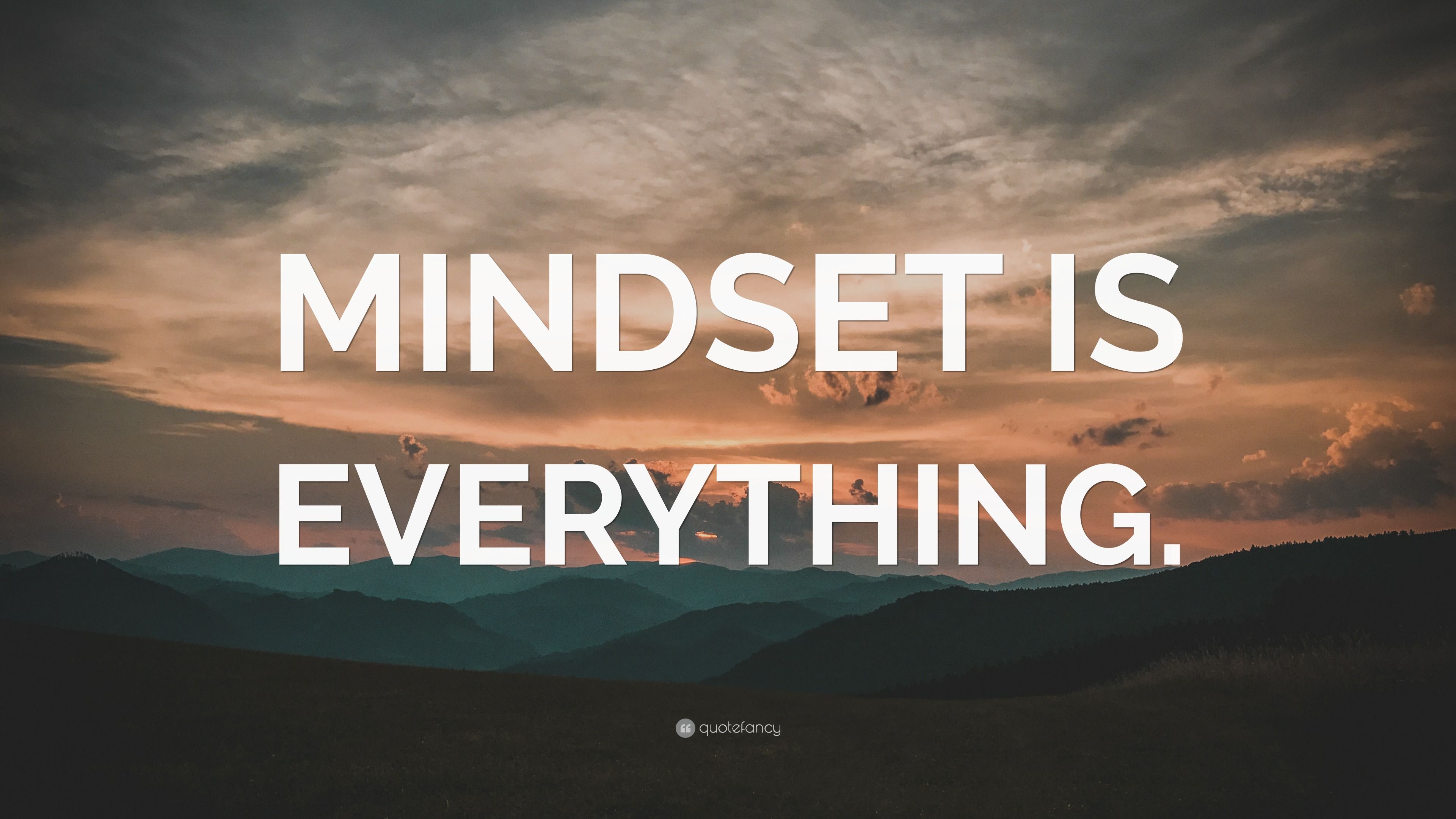 Mindset Is Everything Wallpapers - Top Free Mindset Is Everything ...