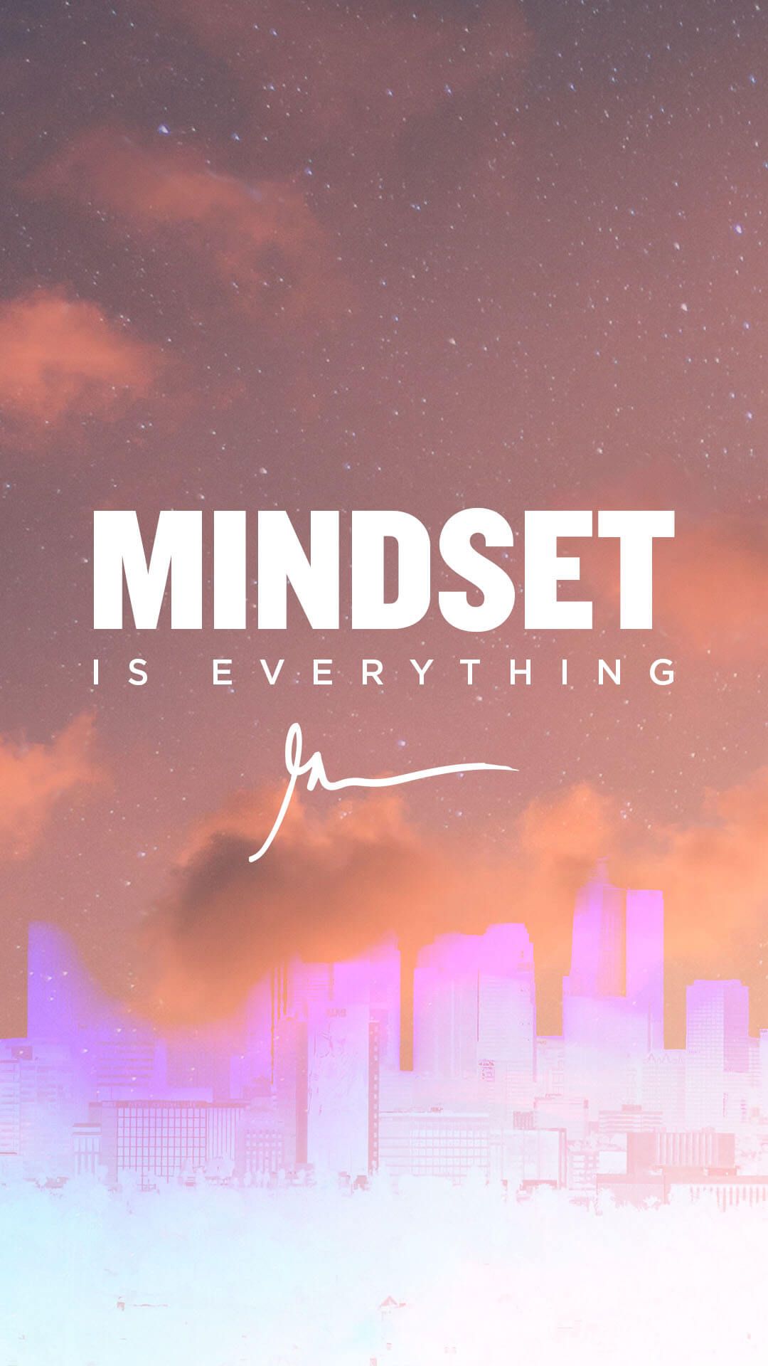 Mindset Is Everything Wallpapers - Top Free Mindset Is Everything ...