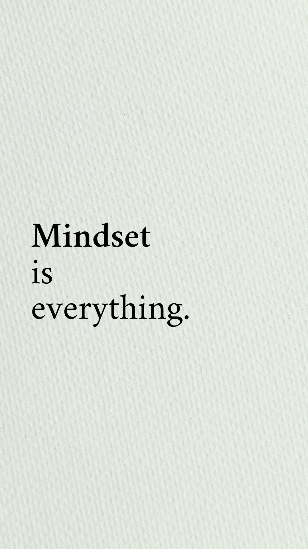 Mindset Is Everything Wallpapers - Top Free Mindset Is Everything ...