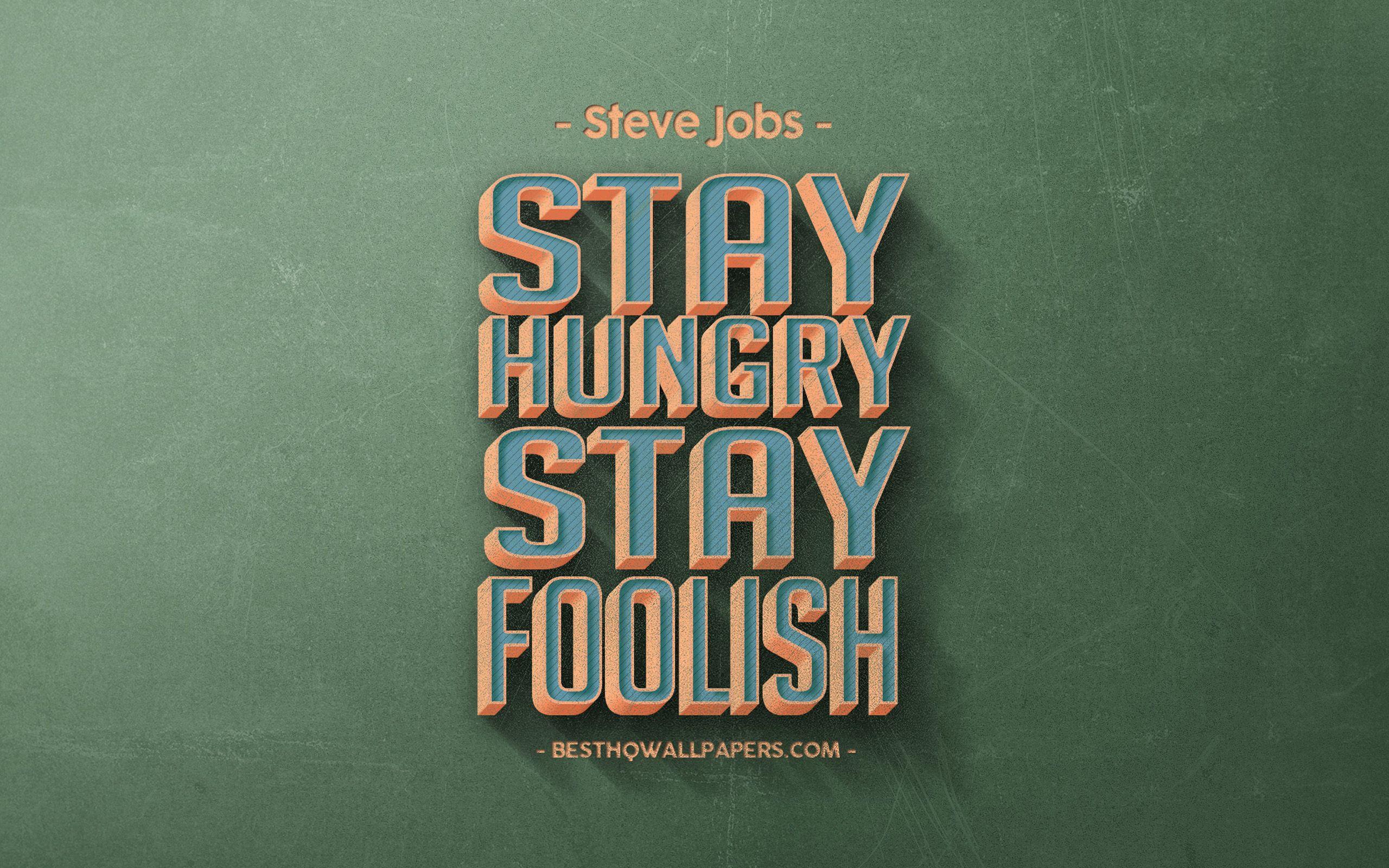 Stay Hungry Wallpapers - Top Free Stay Hungry Backgrounds - WallpaperAccess