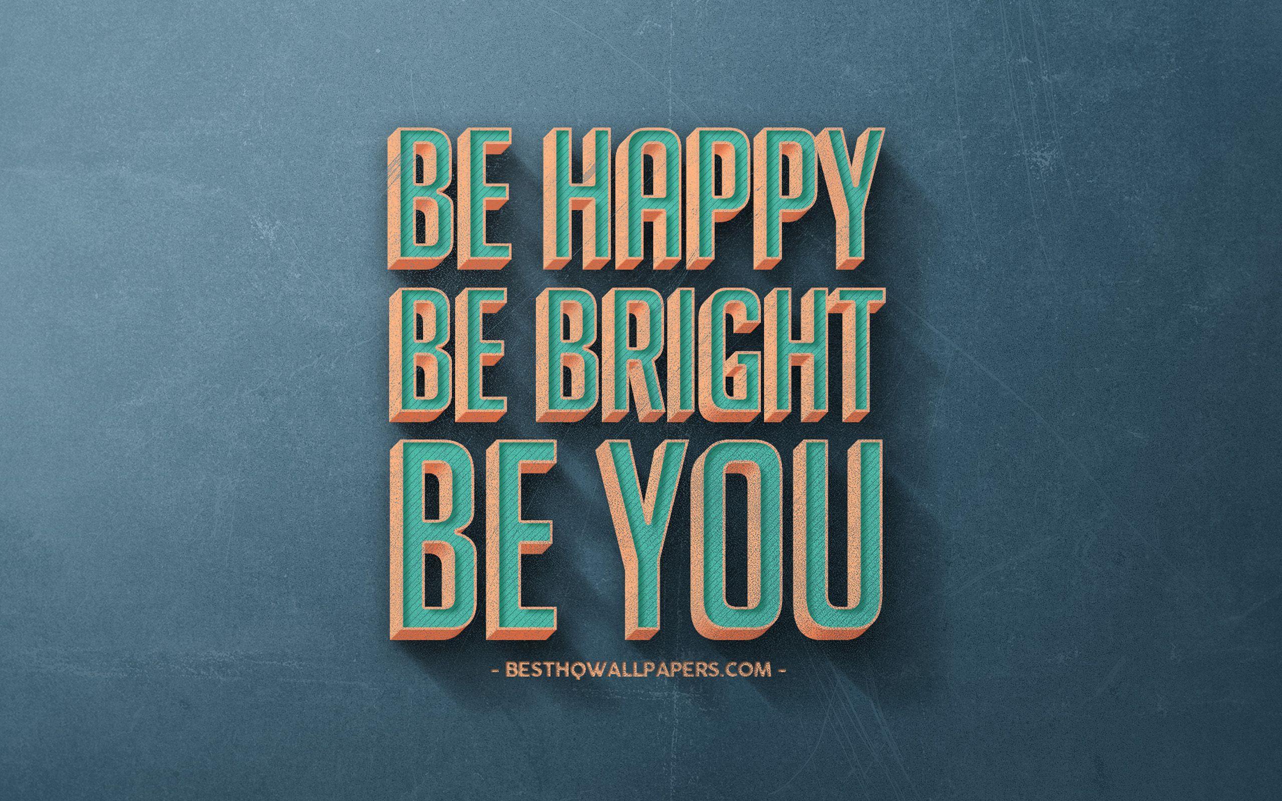 Be Happy Wallpapers - Top Free Be Happy Backgrounds - WallpaperAccess