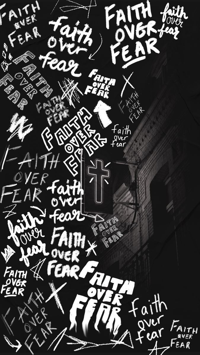 Faith Over Fear Wallpapers - Top Free Faith Over Fear Backgrounds ...