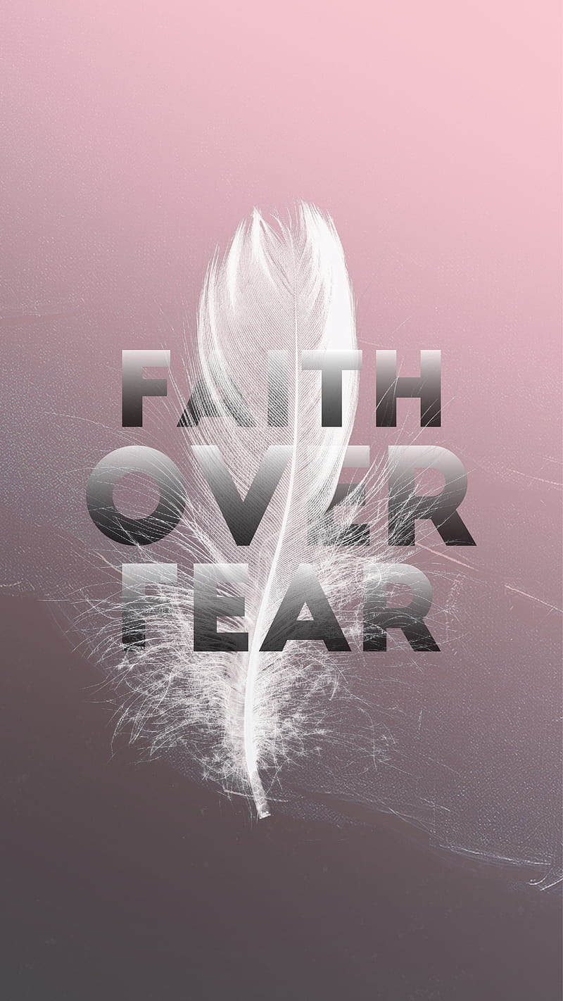 Faith Over Fear Wallpapers - Top Free Faith Over Fear Backgrounds ...
