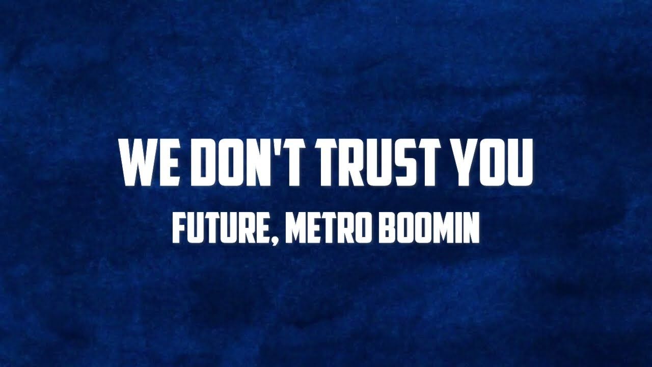 We Don't Trust You Wallpapers - Top Free We Don't Trust You Backgrounds ...