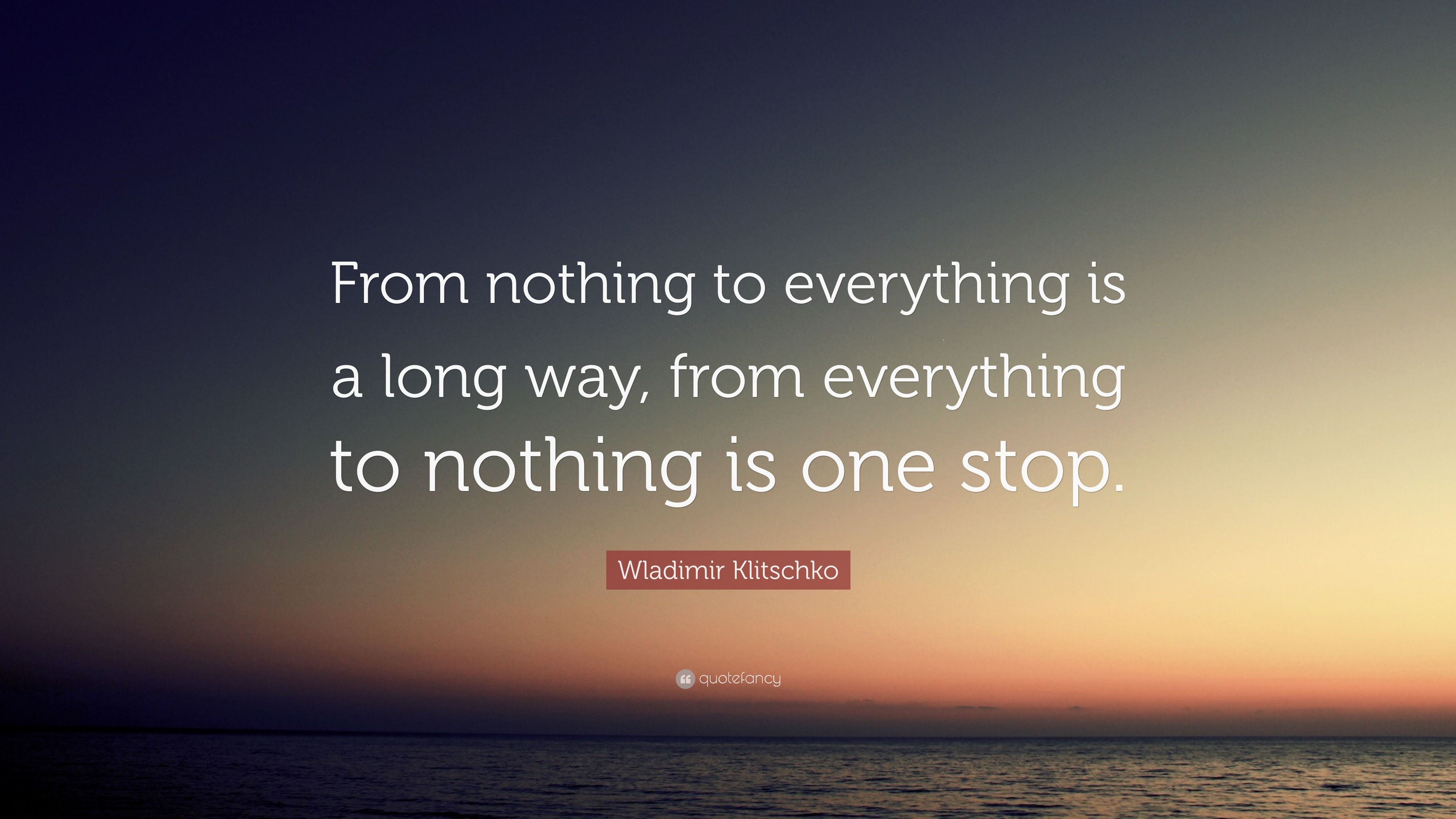 From Nothing To Something To Everything Wallpapers - Top Free From ...