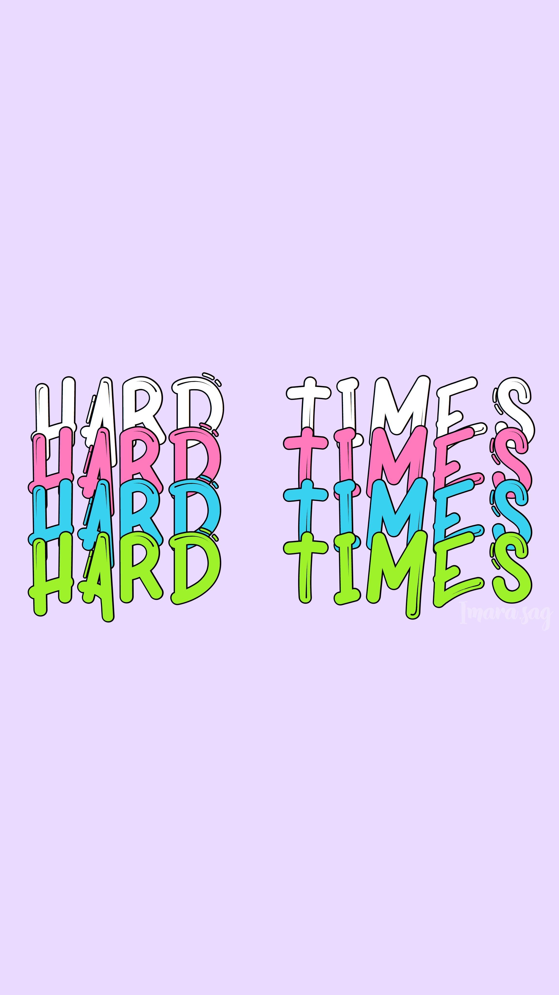Hard Times Wallpapers - Top Free Hard Times Backgrounds - WallpaperAccess
