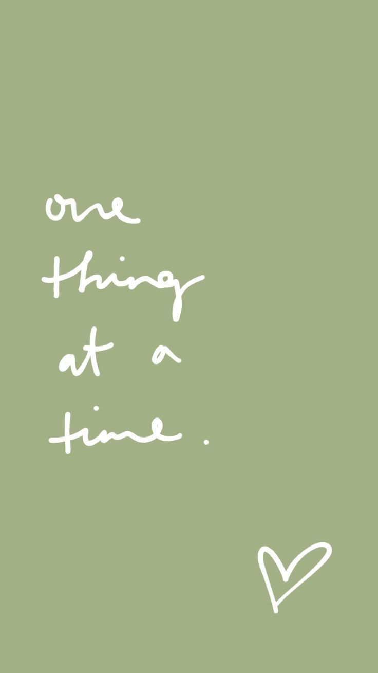 One Thing At A Time Wallpapers - Top Free One Thing At A Time ...
