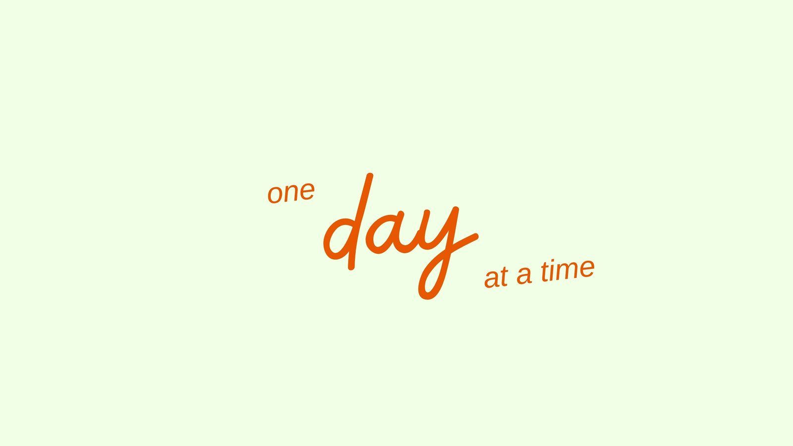 One Thing At A Time Wallpapers - Top Free One Thing At A Time ...