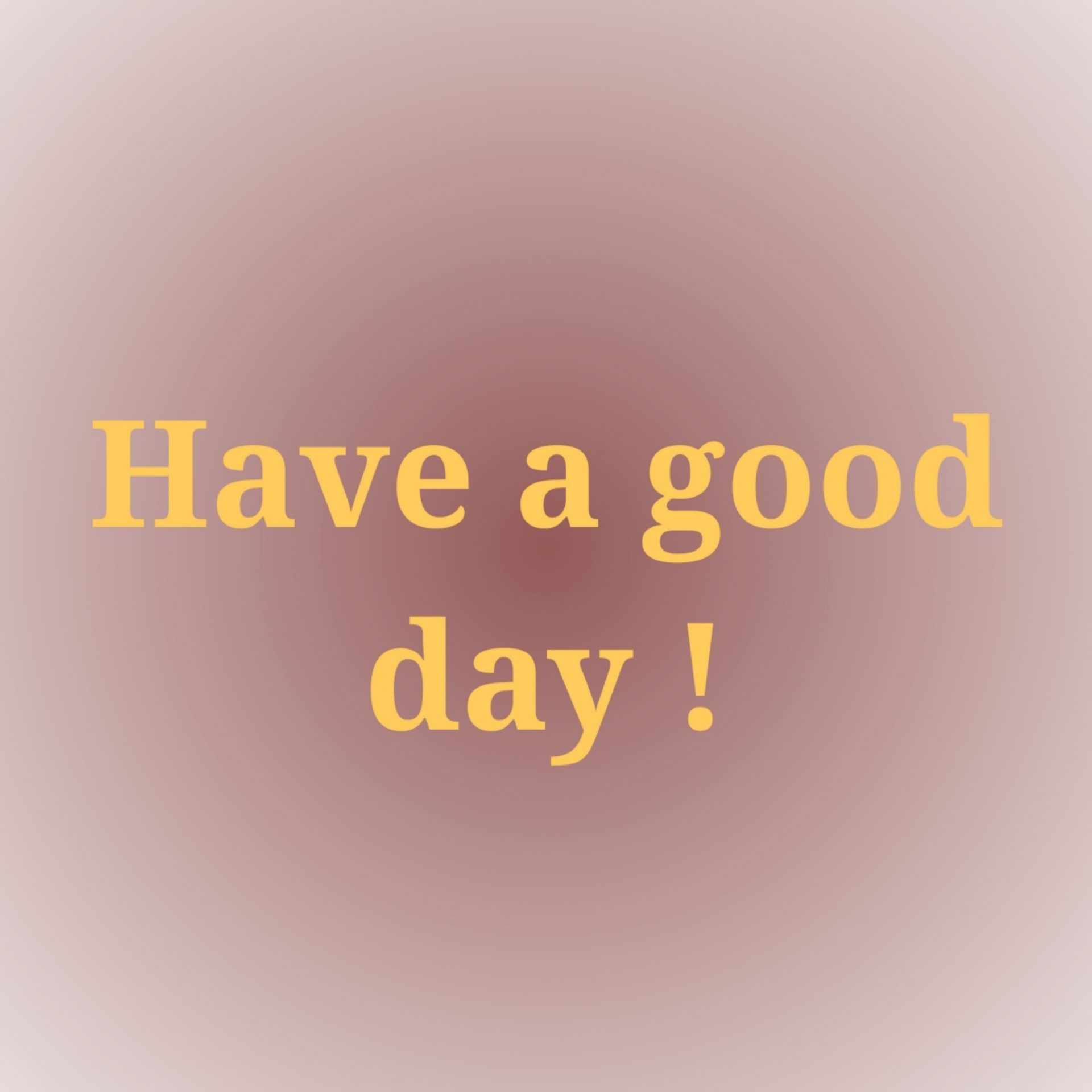 Have A Great Day Wallpapers - Top Free Have A Great Day Backgrounds ...