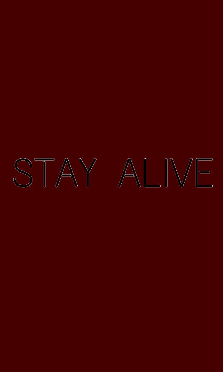 Stay Alive Wallpapers - Top Free Stay Alive Backgrounds - WallpaperAccess