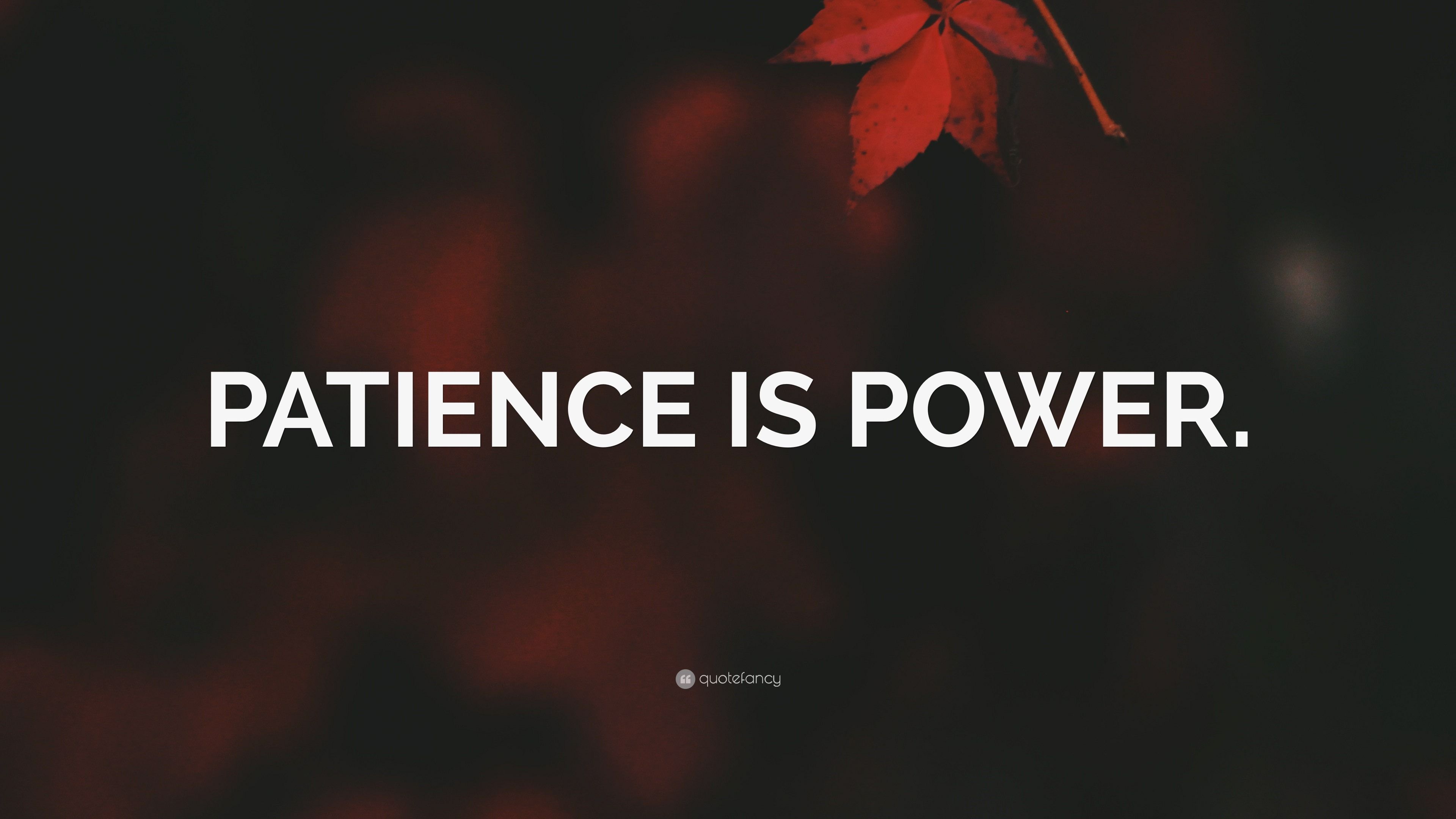 Be Patient Wallpapers - Top Free Be Patient Backgrounds - WallpaperAccess