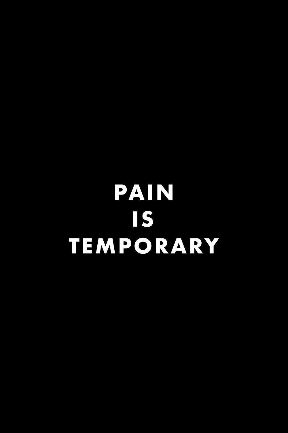 Pain Is Temporary Wallpapers - Top Free Pain Is Temporary Backgrounds ...