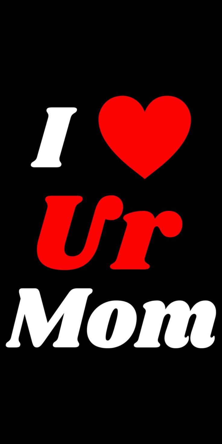 Ur Mom Wallpapers - Top Free Ur Mom Backgrounds - WallpaperAccess