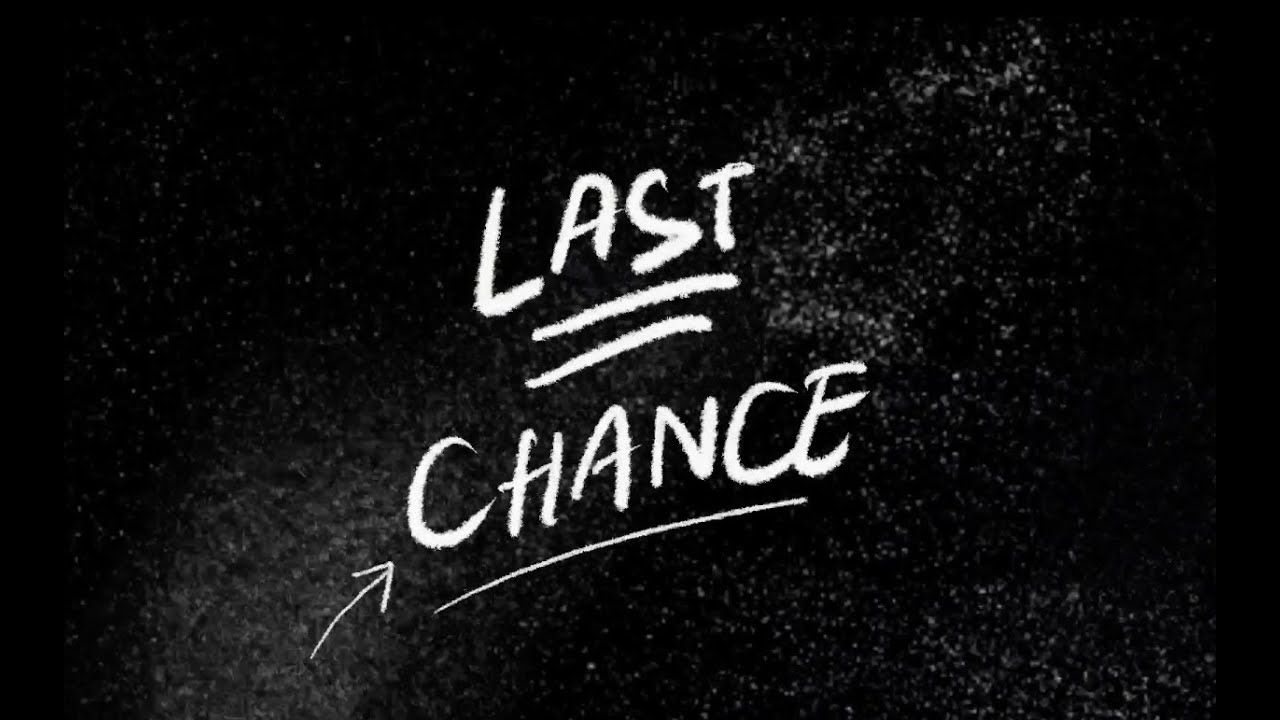 Last Chance Wallpapers - Top Free Last Chance Backgrounds - WallpaperAccess