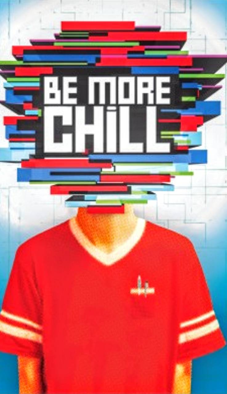 Be More Chill Wallpapers - Top Free Be More Chill Backgrounds ...