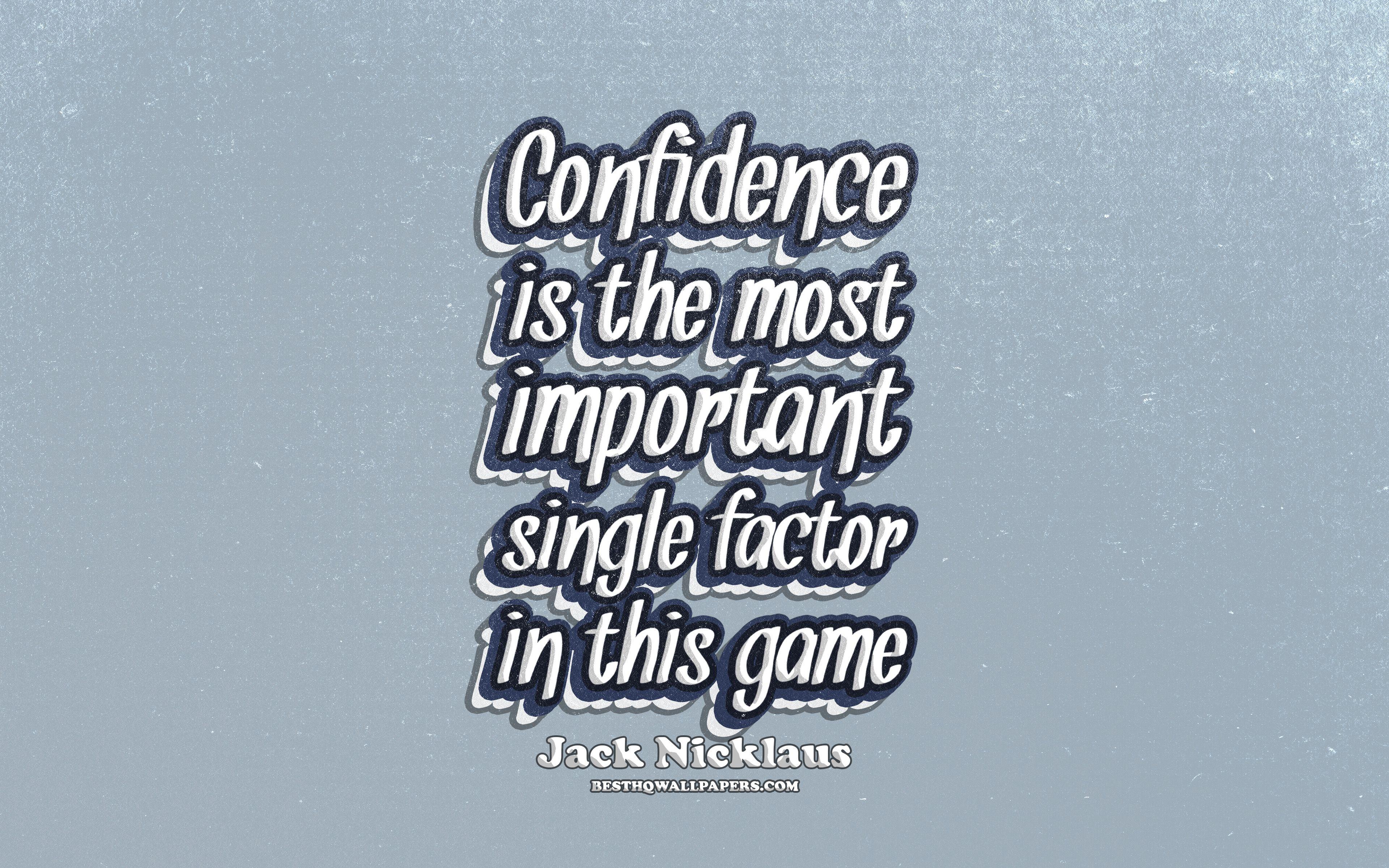 Confidence Wallpapers - Top Free Confidence Backgrounds - WallpaperAccess