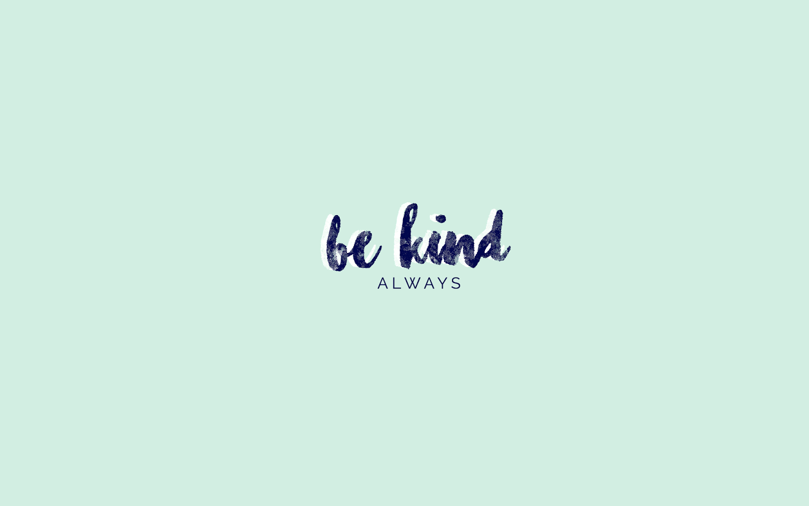 Be Kind Wallpapers - Top Free Be Kind Backgrounds - WallpaperAccess