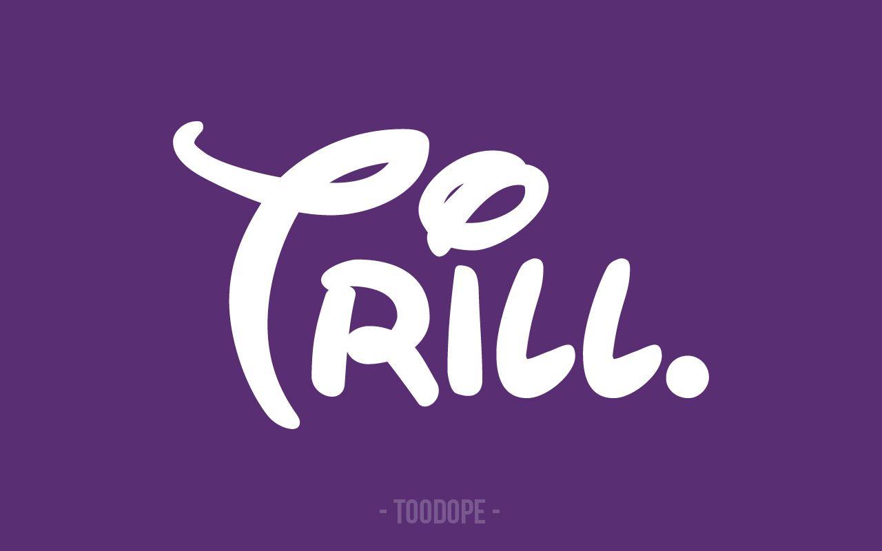 Trill HD Wallpapers - Top Free Trill HD Backgrounds - WallpaperAccess