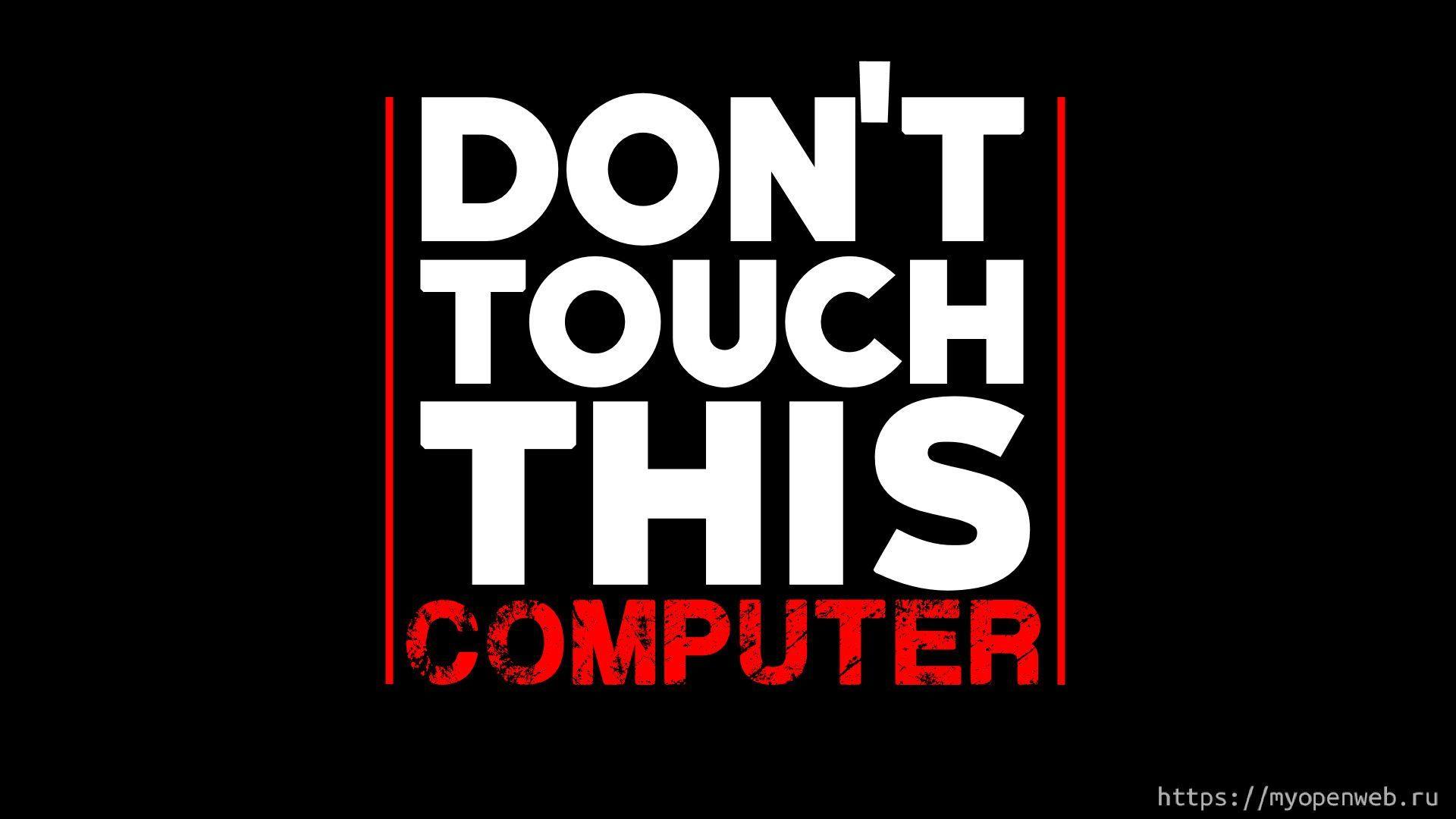 Don t Touch My Laptop Wallpapers Top Free Don t Touch My Laptop Don t Touch My Laptop Wallpapers Top Free Don t Touch My Laptop